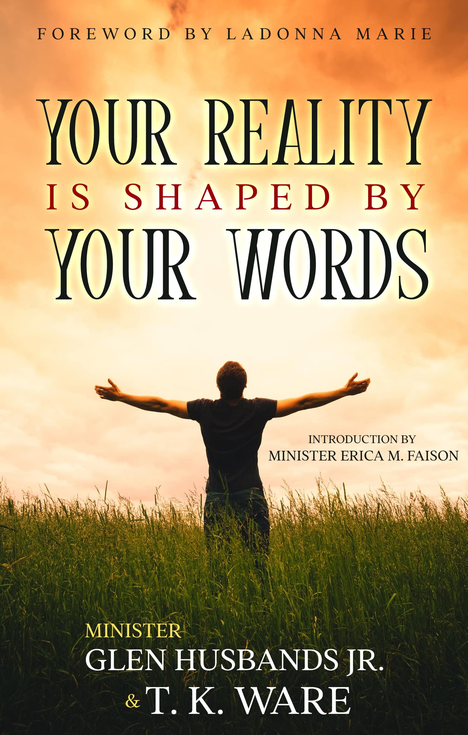 Your Reality Is Shaped By Your Words by T.K. Ware | Goodreads