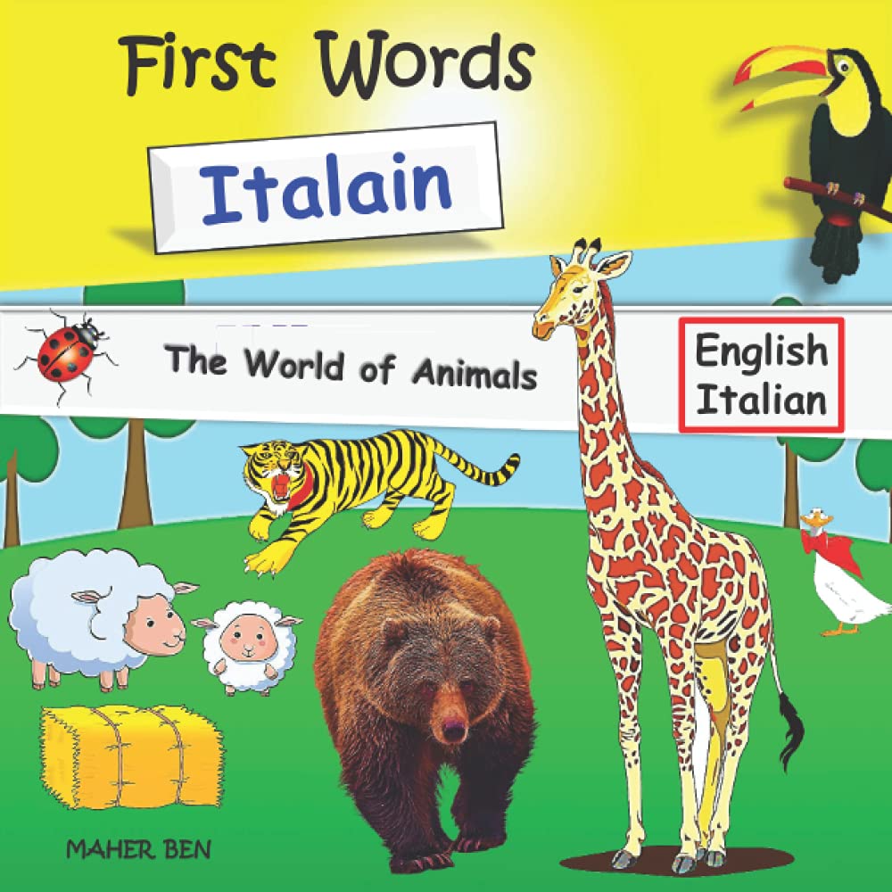 First Words Italian - Animals: Bilingual English-Italian book for ...