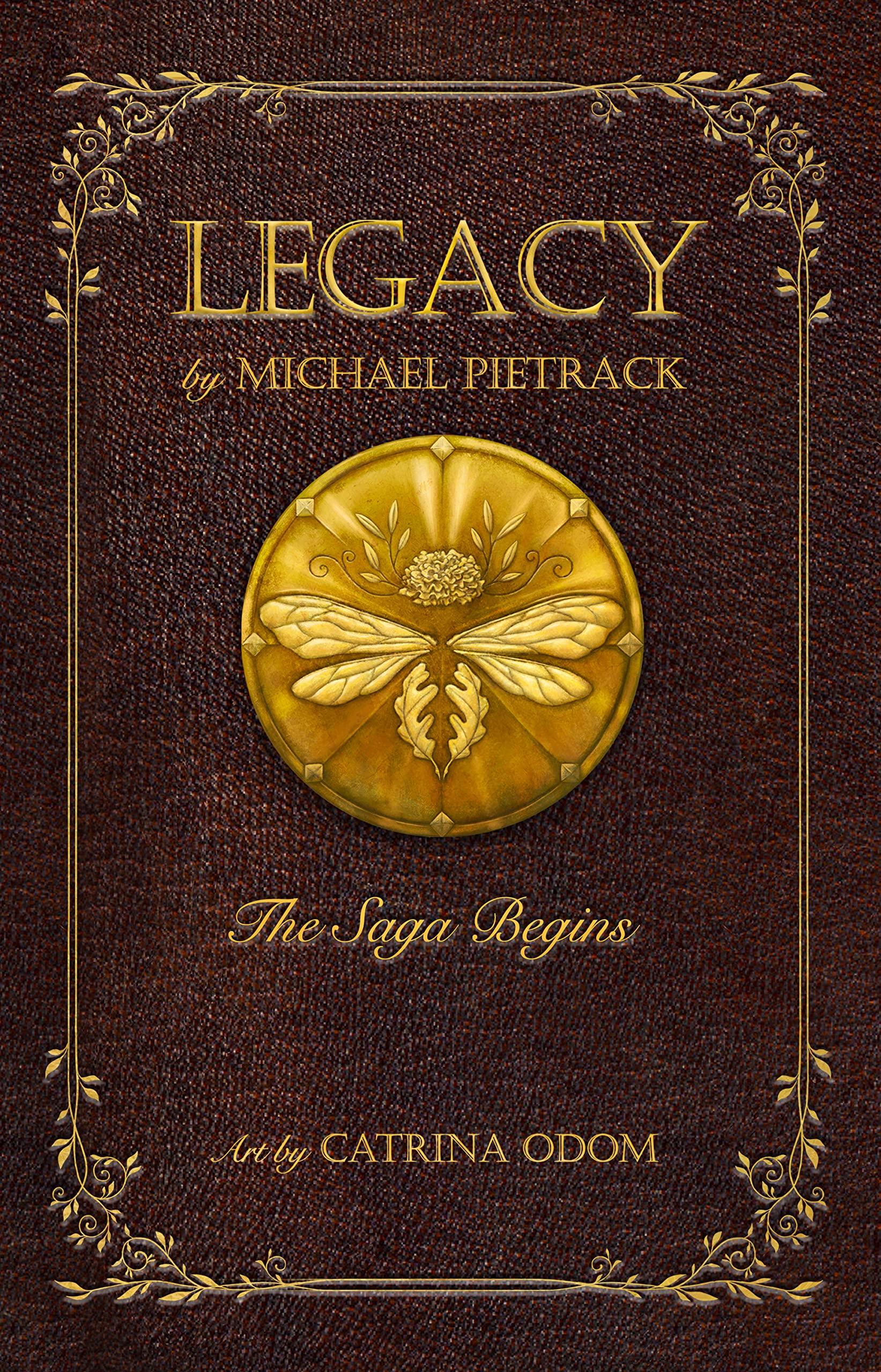 Legacy: The Saga Begins by Michael Pietrack | Goodreads