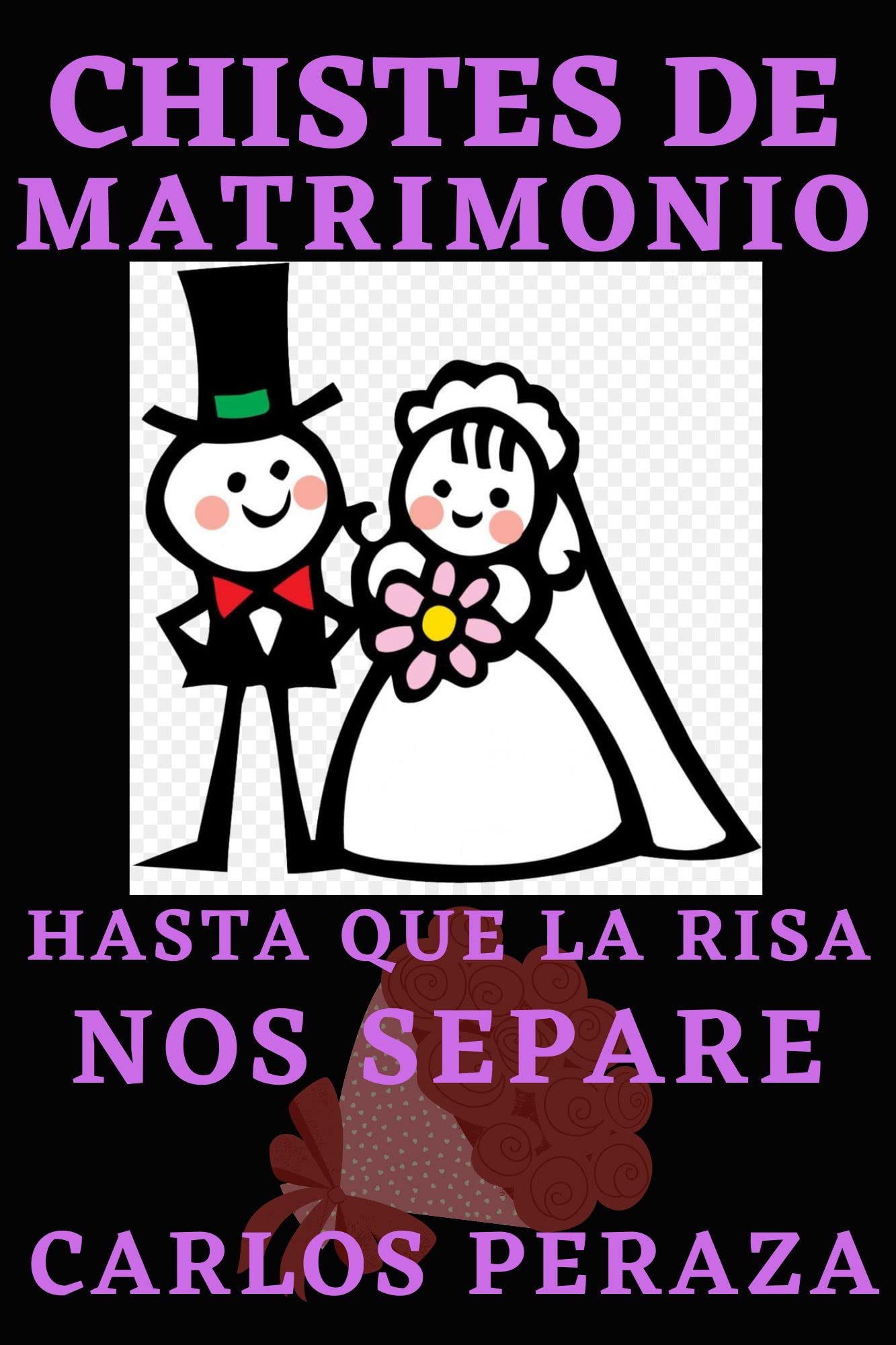Chistes de matrimonio: Hasta que la risa nos separe by Carlos Peraza ...
