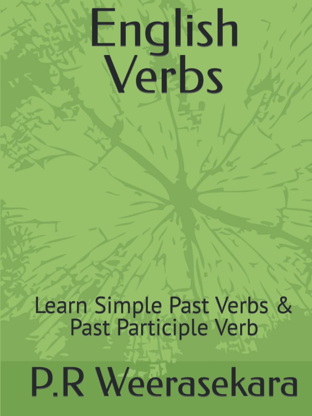 English Verbs Learn Simple Past Verbs Past Participle Verb By P R english-verbs-learn-simple-past-verbs-past-participle-verb-by-p-r