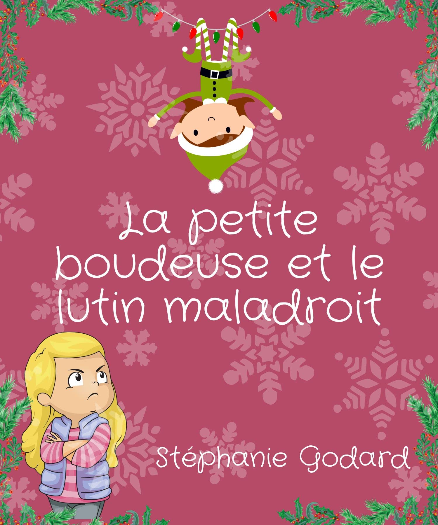 La petite boudeuse et le lutin maladroit by Stéphanie Godard | Goodreads