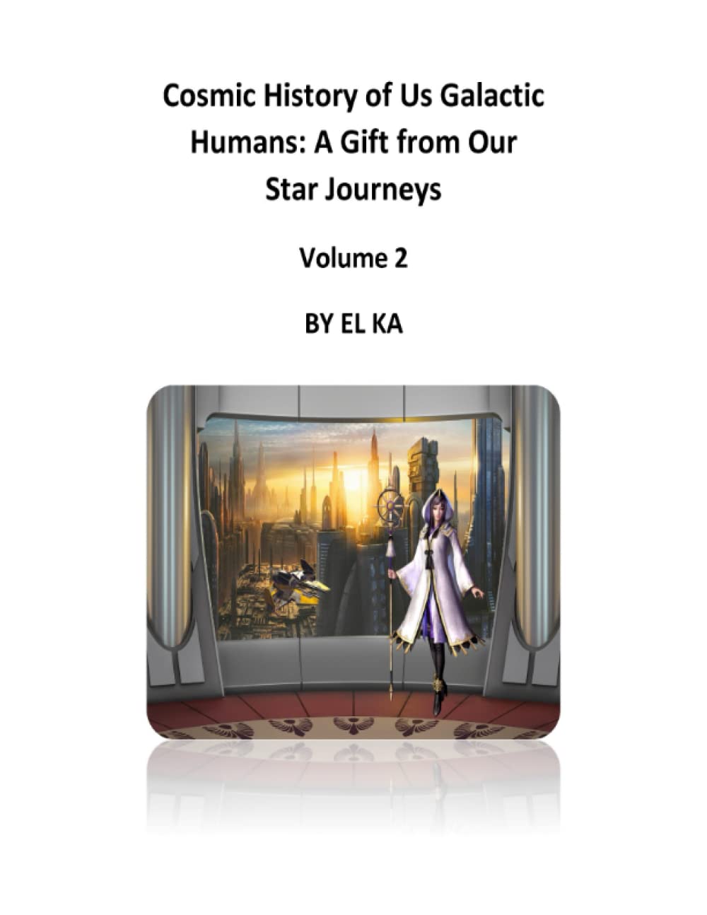 Cosmic History of Us Galactic Humans: A Gift from Our Star Journeys ...