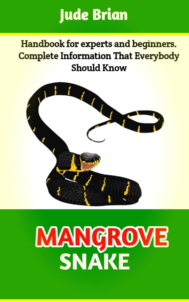 Mangrove Snake : Best Guide To Training And Keeping Mangrove Snake As ...