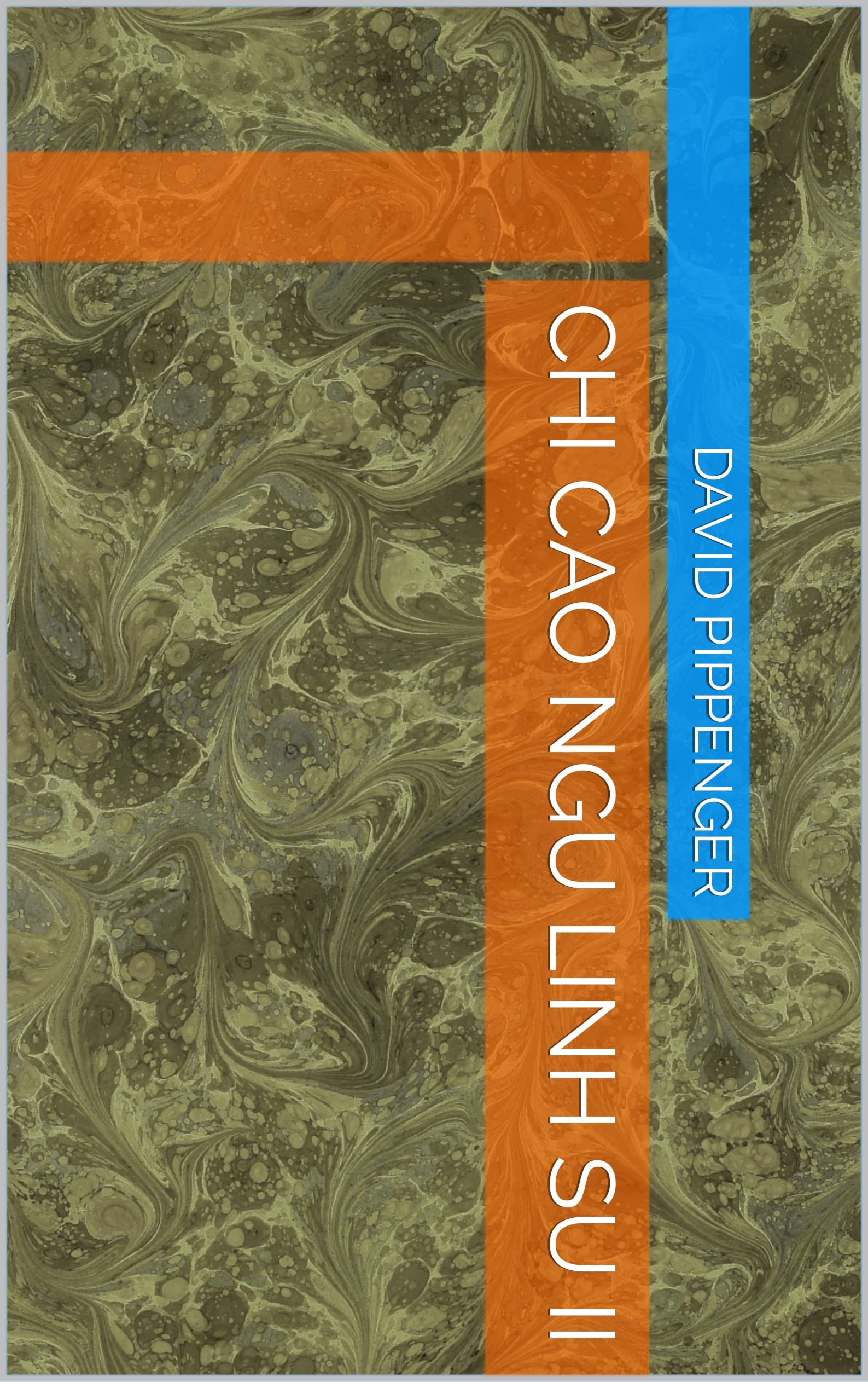 Chi Cao Ngu Linh Su II by David Pippenger | Goodreads