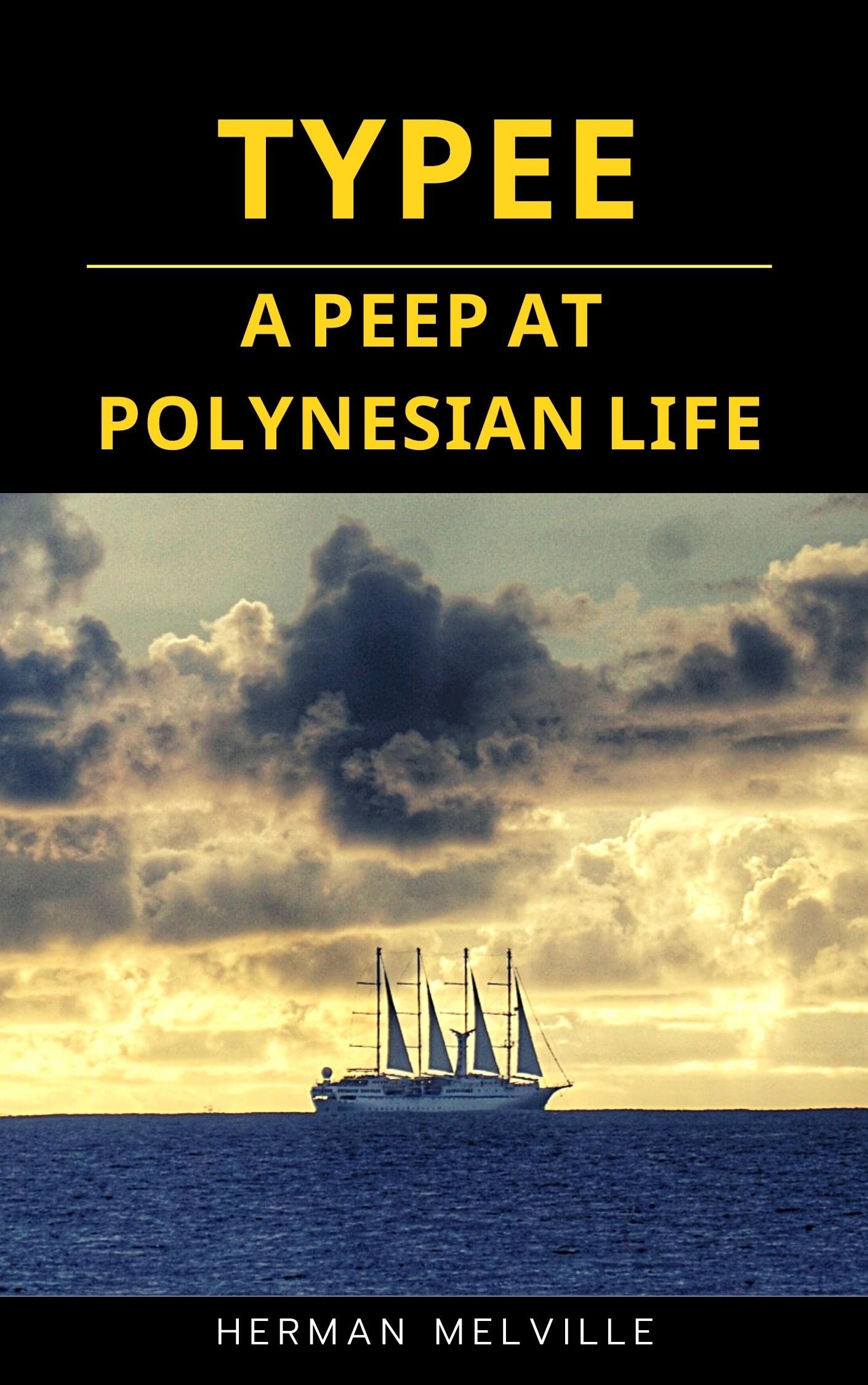 Typee : A Peep at Polynesian Life: With original illustrations by Herman Melville | Goodreads