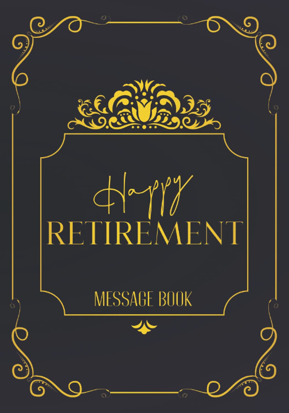 Happy Retirement Message Book: Gold Personalized Retirement Guest Book ...