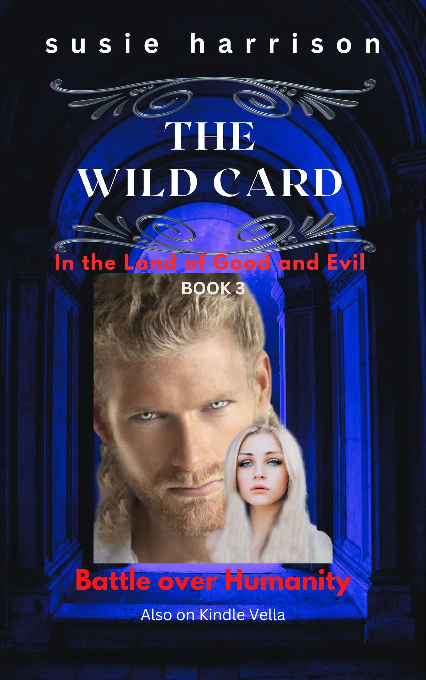 The Wild Card: In the Land of Good and Evil by Susie Harrison aka Jesse ...