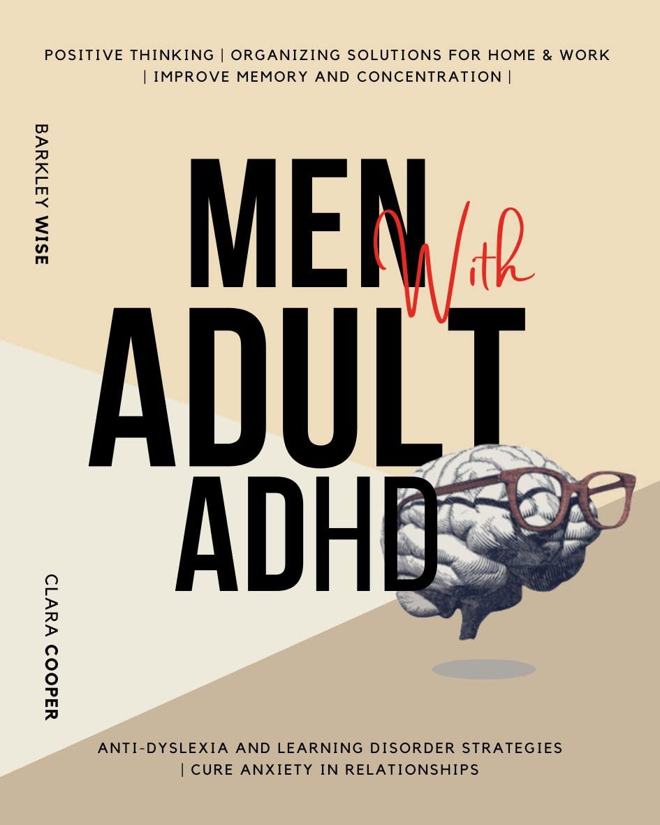 Men With Adult ADHD: Positive Thinking | Organizing Solutions for Home & Work | Improve Memory ...