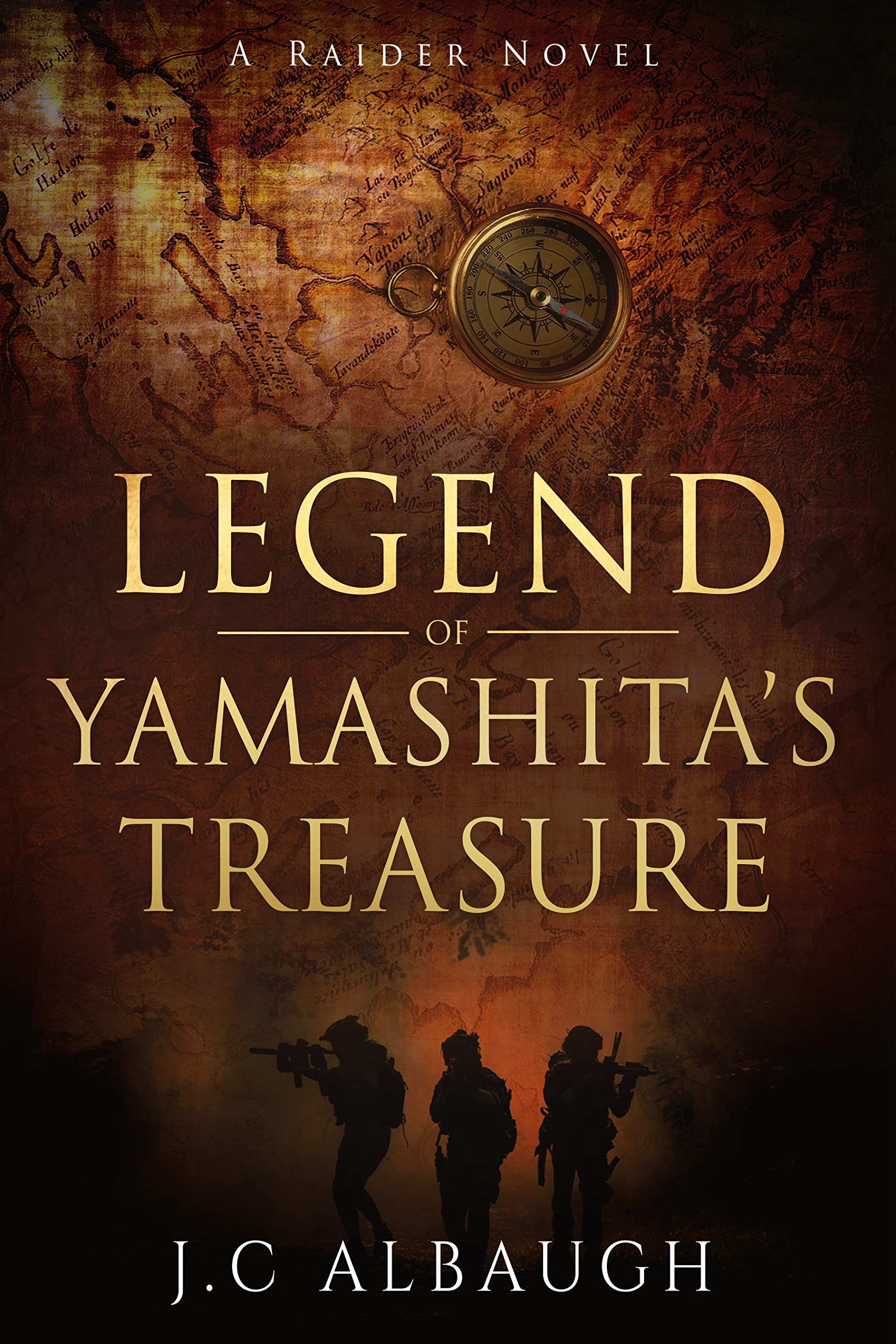 Legend of Yamashita's Treasure: A Raider Novel by J.C. Albaugh | Goodreads