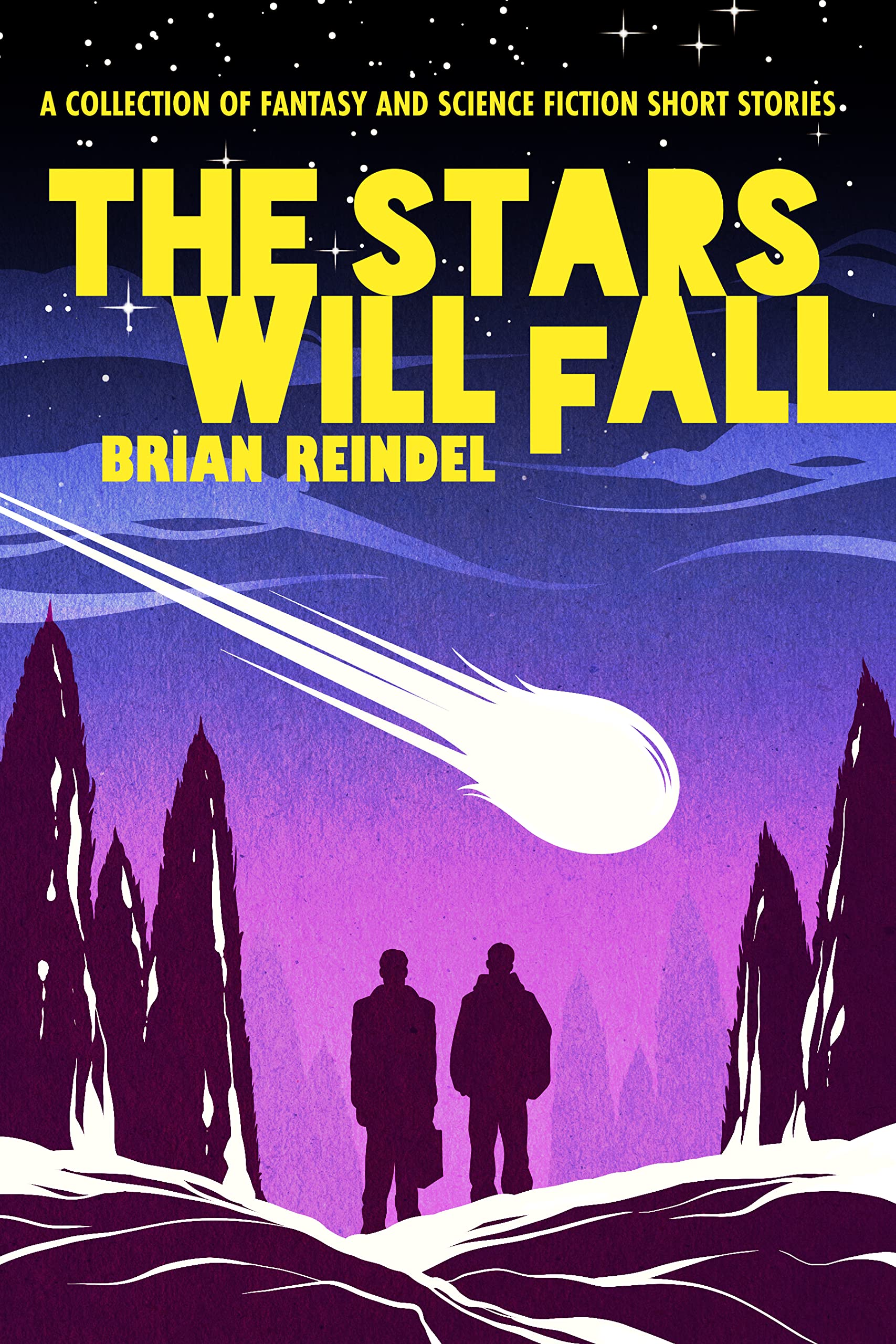 The Stars Will Fall: A Collection of Fantasy and Science Fiction Short ...