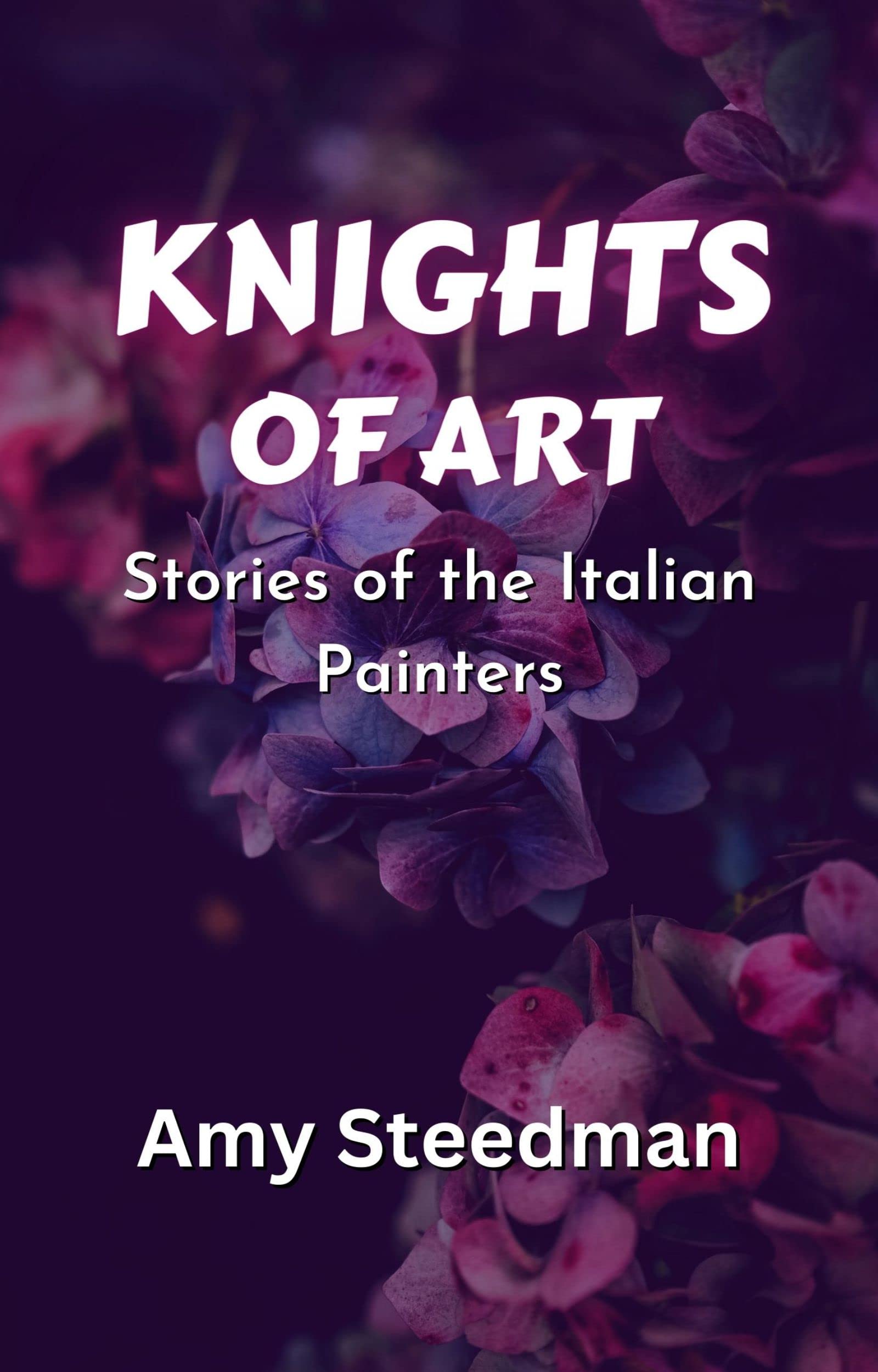 KNIGHTS OF ART by Amy Steedman | Goodreads