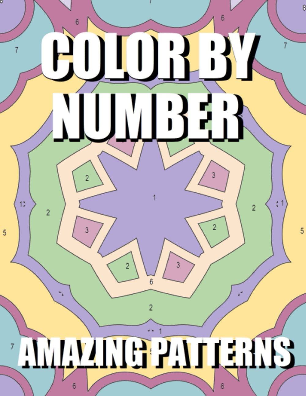 Color By Number Amazing Patterns Coloring Book: Large Print Color By ...
