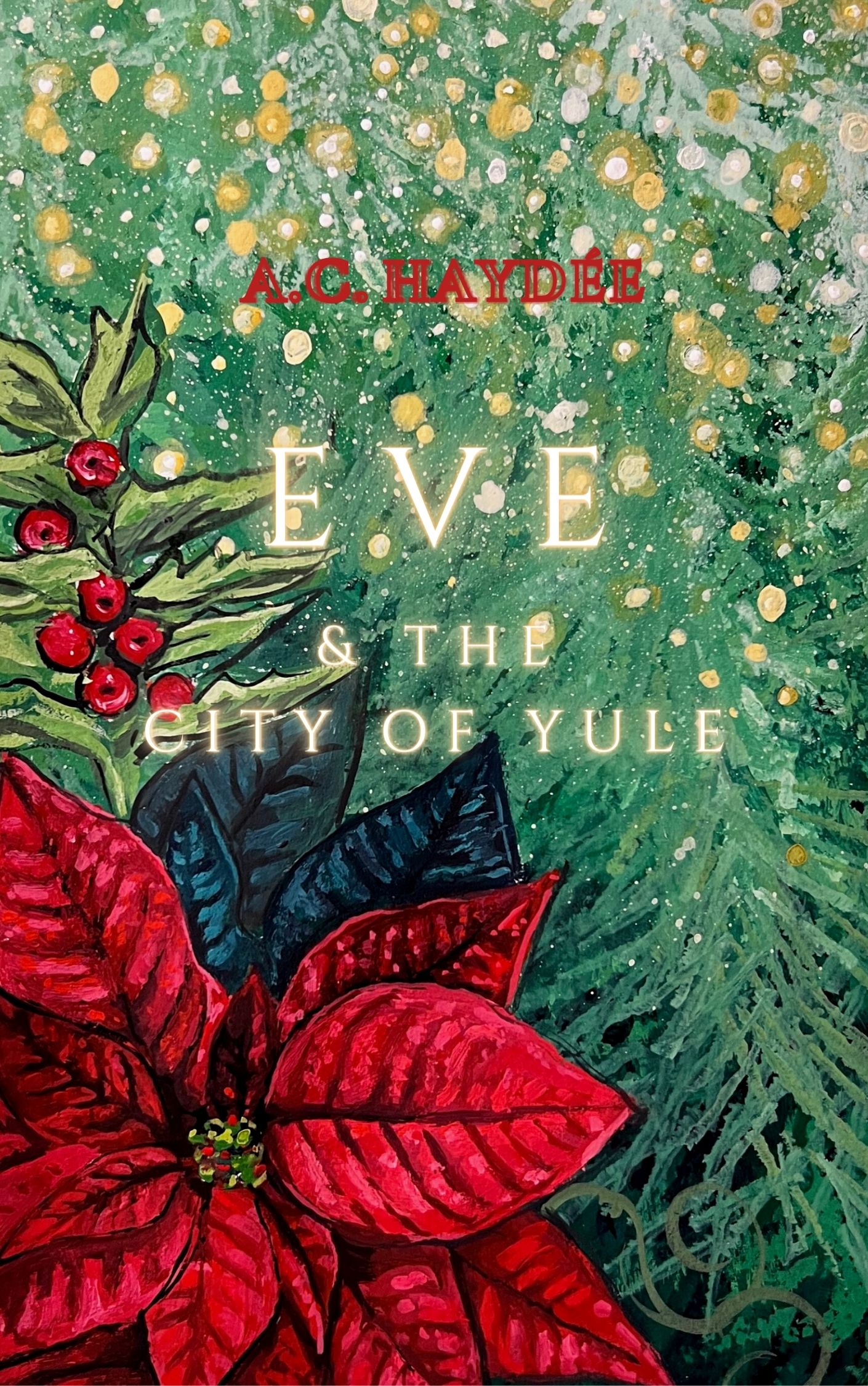 Eve & The City of Yule (Eve & The Legacy of Yule, #1) by A. C. Haydée ...