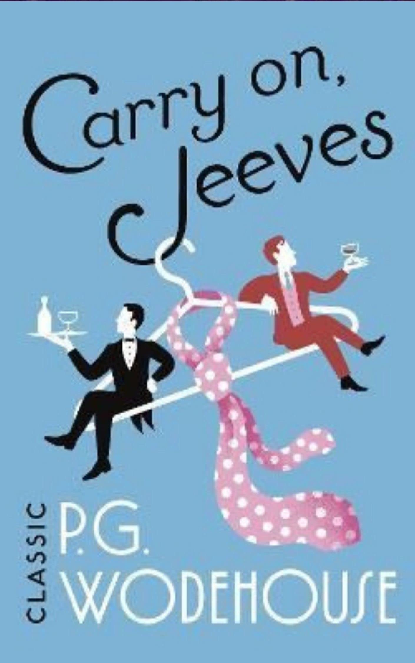 Carry On, Jeeves: (Original illustrated edition) by P.G. Wodehouse ...