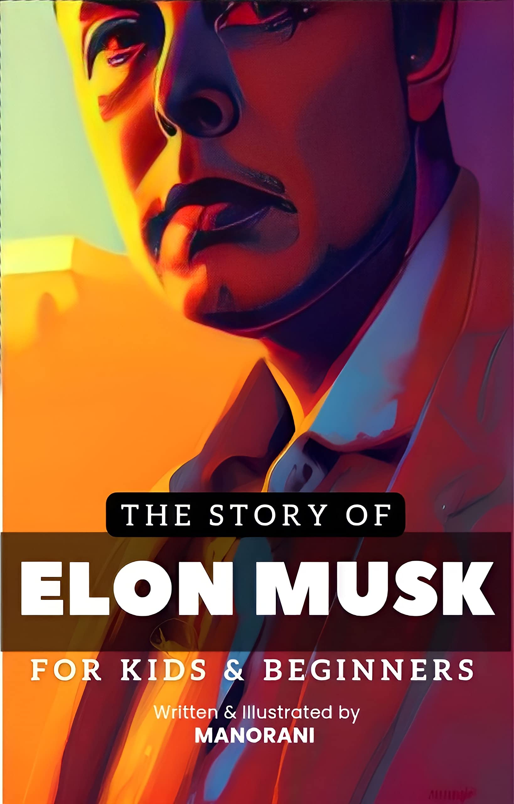 The Story of Elon Musk for Kids and beginners by Manorani Book House ...