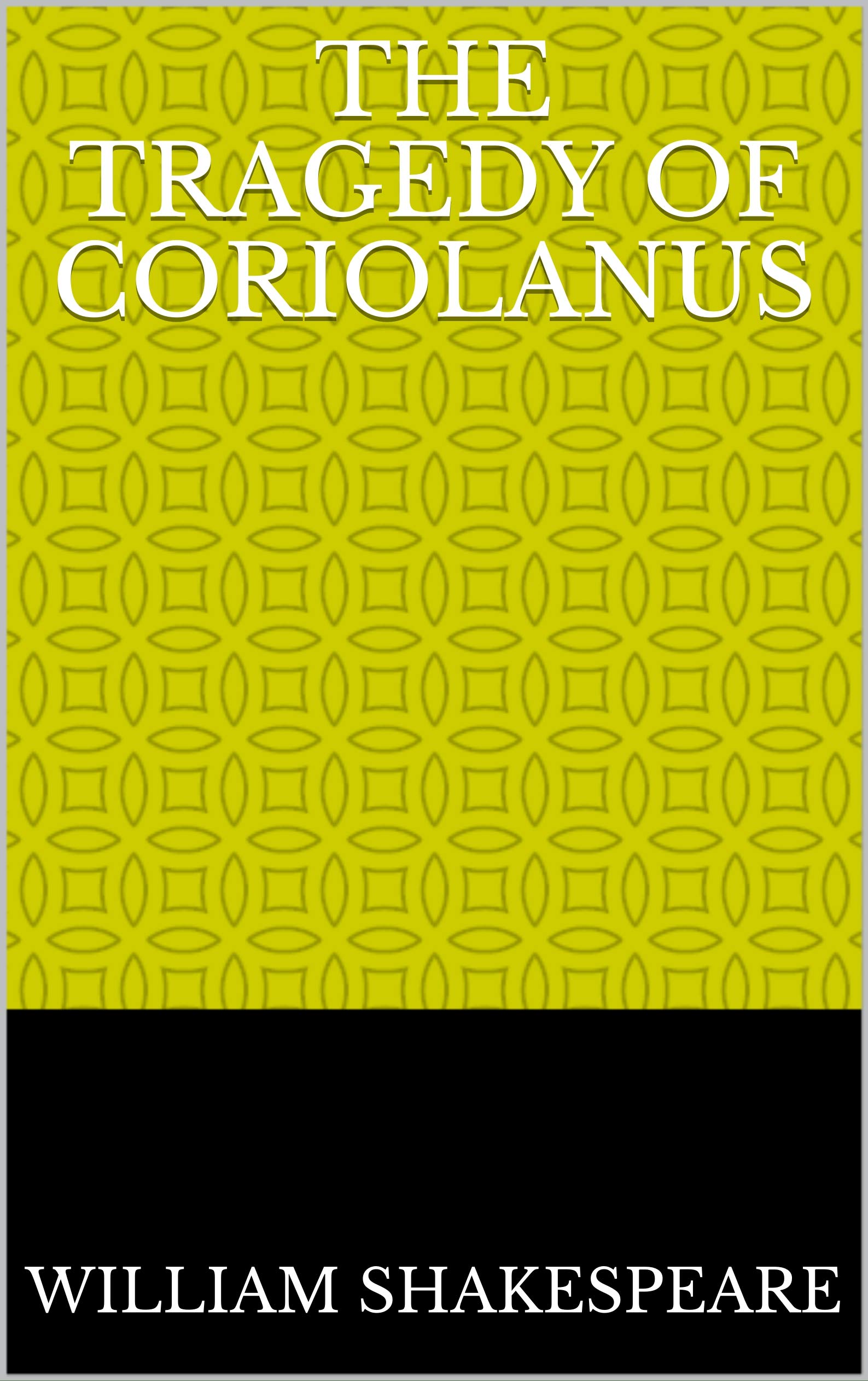 The Tragedy of Coriolanus by William Shakespeare | Goodreads
