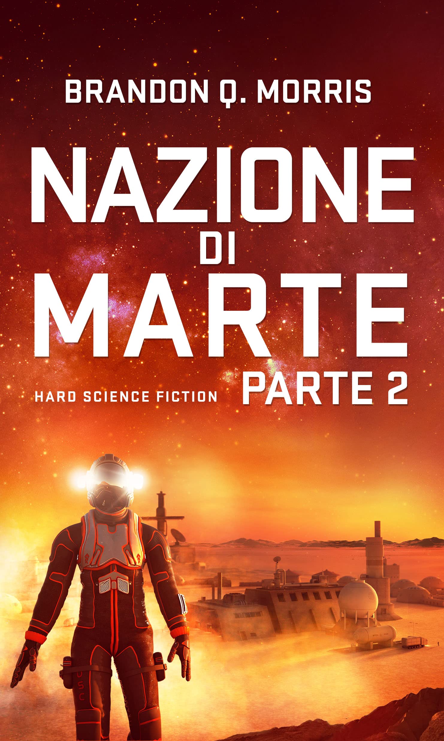 Nazione di Marte 2: Hard Science Fiction by Brandon Q. Morris | Goodreads