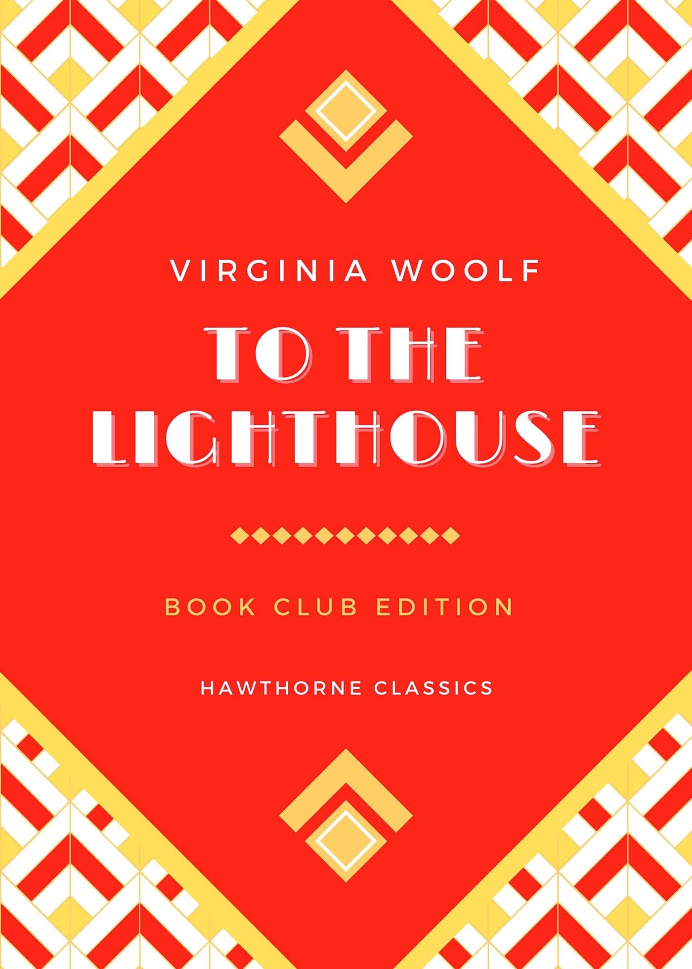 To The Lighthouse: The Original Classic Edition by Virginia Woolf ...