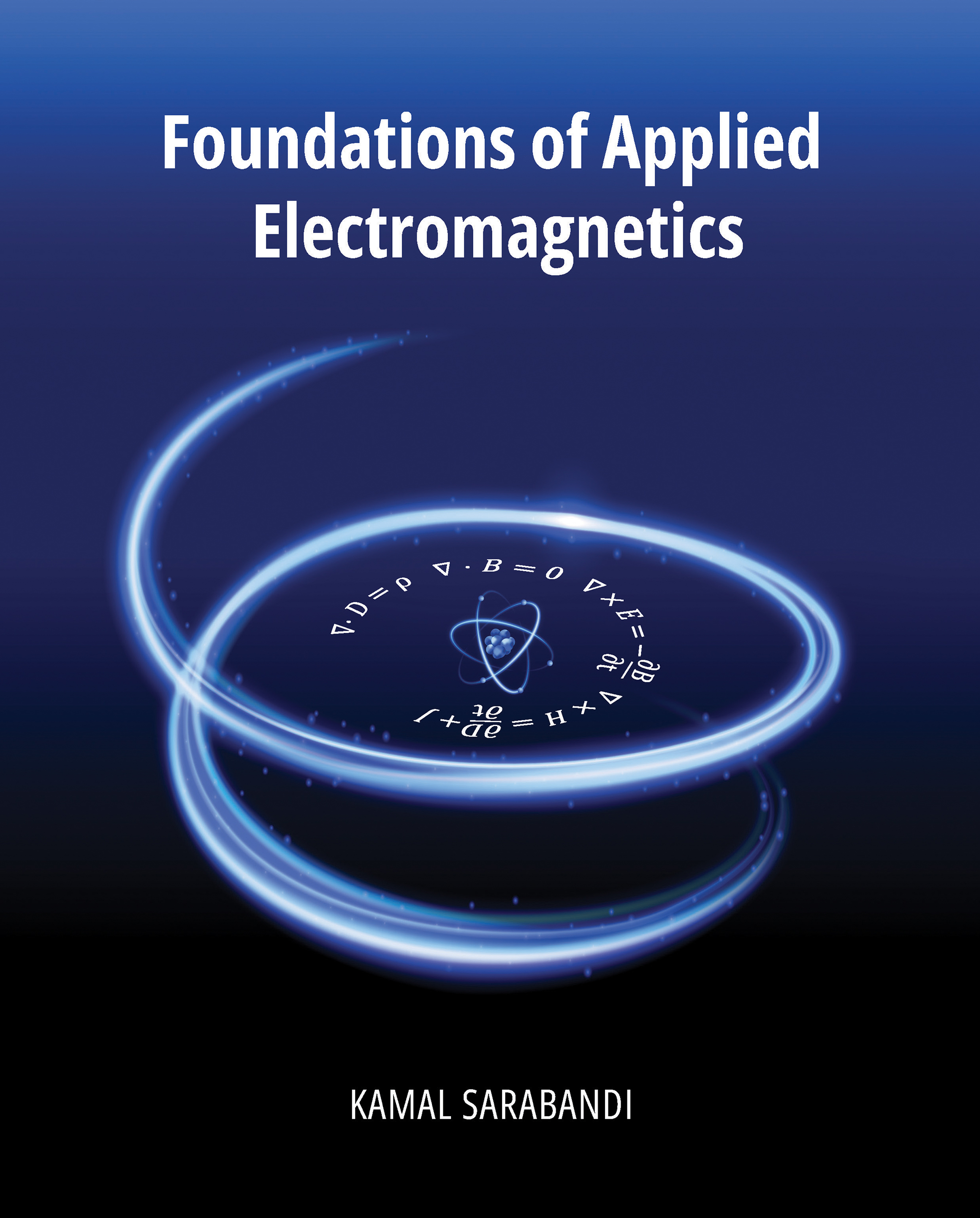 Foundations of Applied Electromagnetics by Kamal Sarabandi | Goodreads