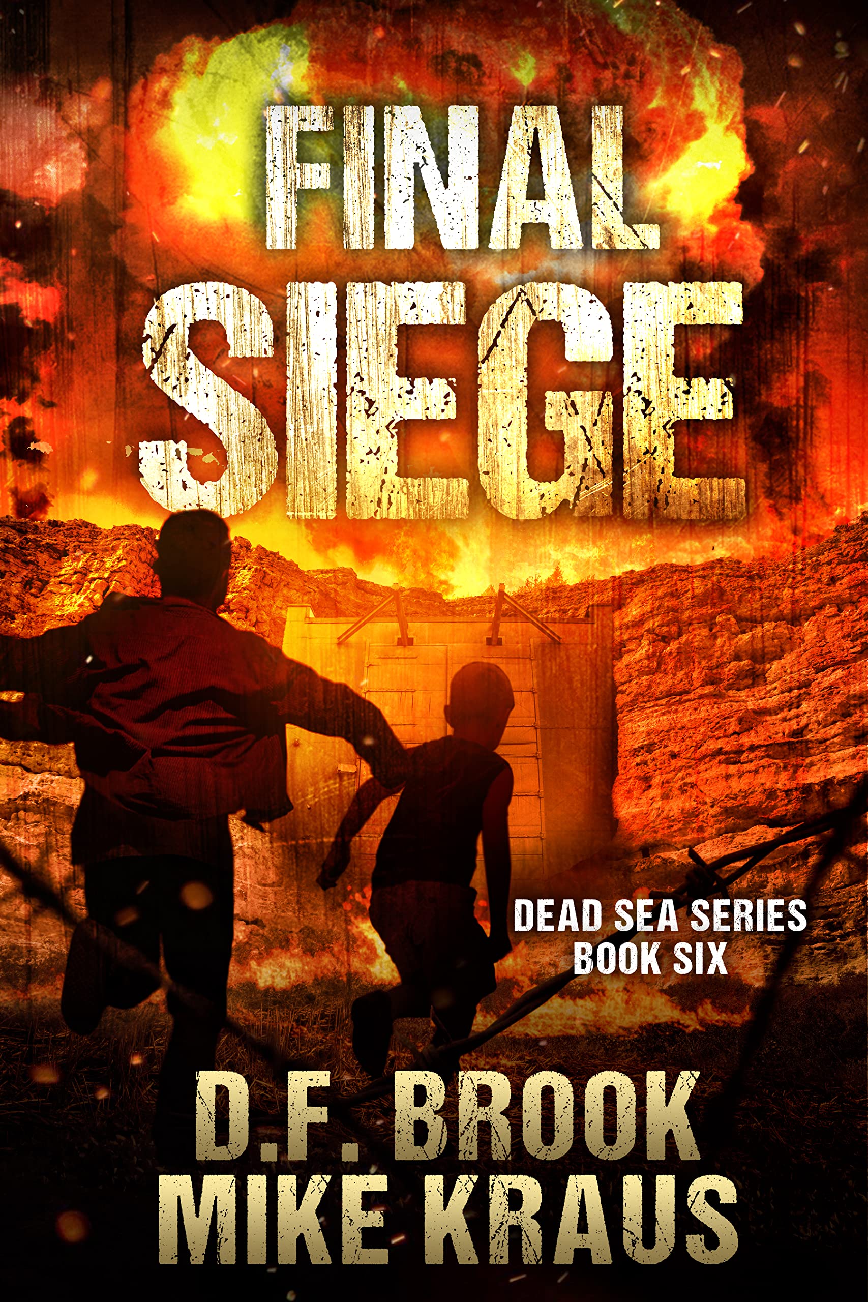 Final Siege - Dead Sea Book 6: by D.F. Brook | Goodreads