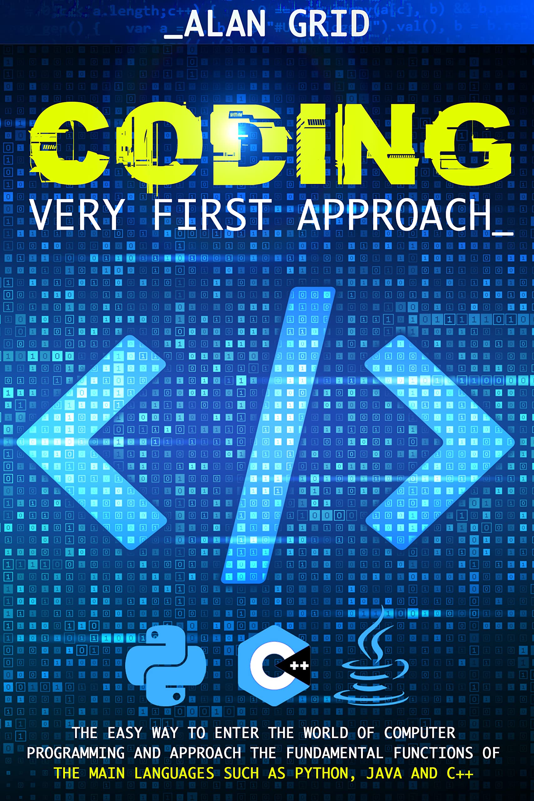 Coding Very First Approach The Easy Way To Enter The World Of Computer