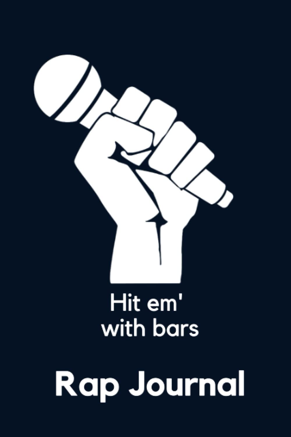 Hit Em' With Bars: Rap Journal - Rhyme Notebook for Hip Hop Lyricists ...