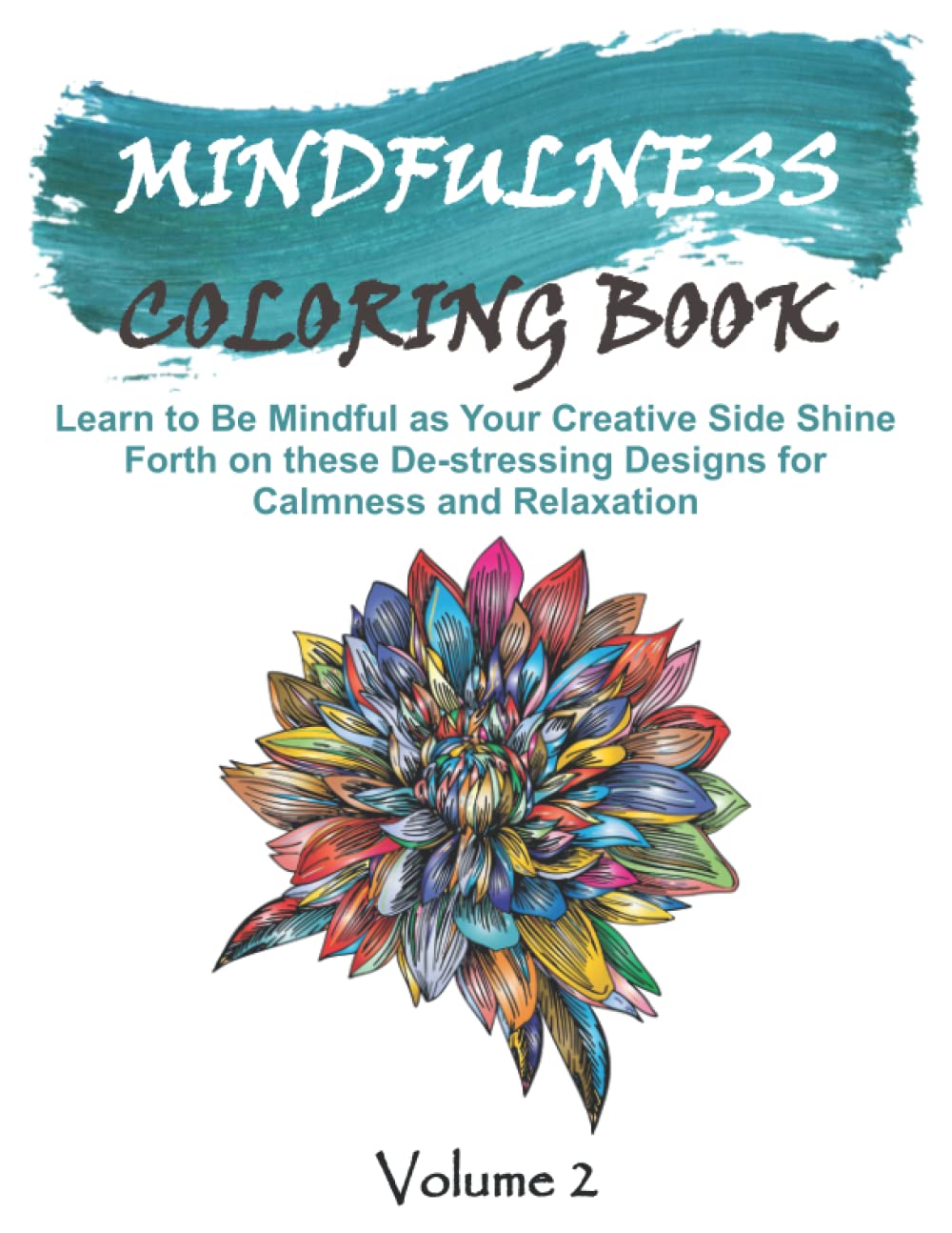 Mindfulness Coloring Book: Volume 2: Learn to Be Mindful as Your ...