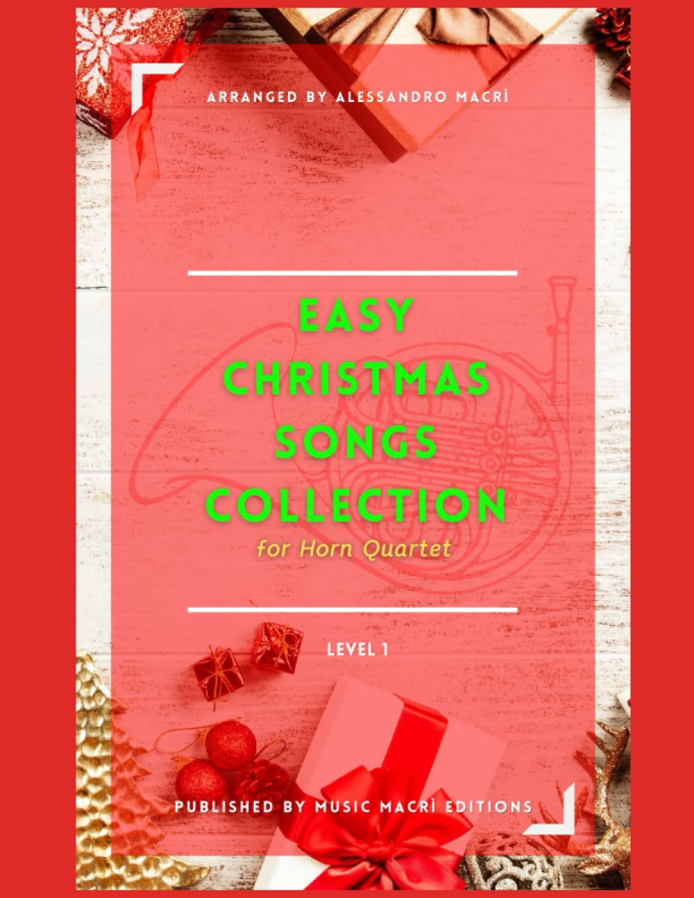 Easy Christmas Songs Collection Level 1 For Horn Quartet By Alessandro Easy Christmas Songs Collection Level 1 For Horn Quartet By Alessandro