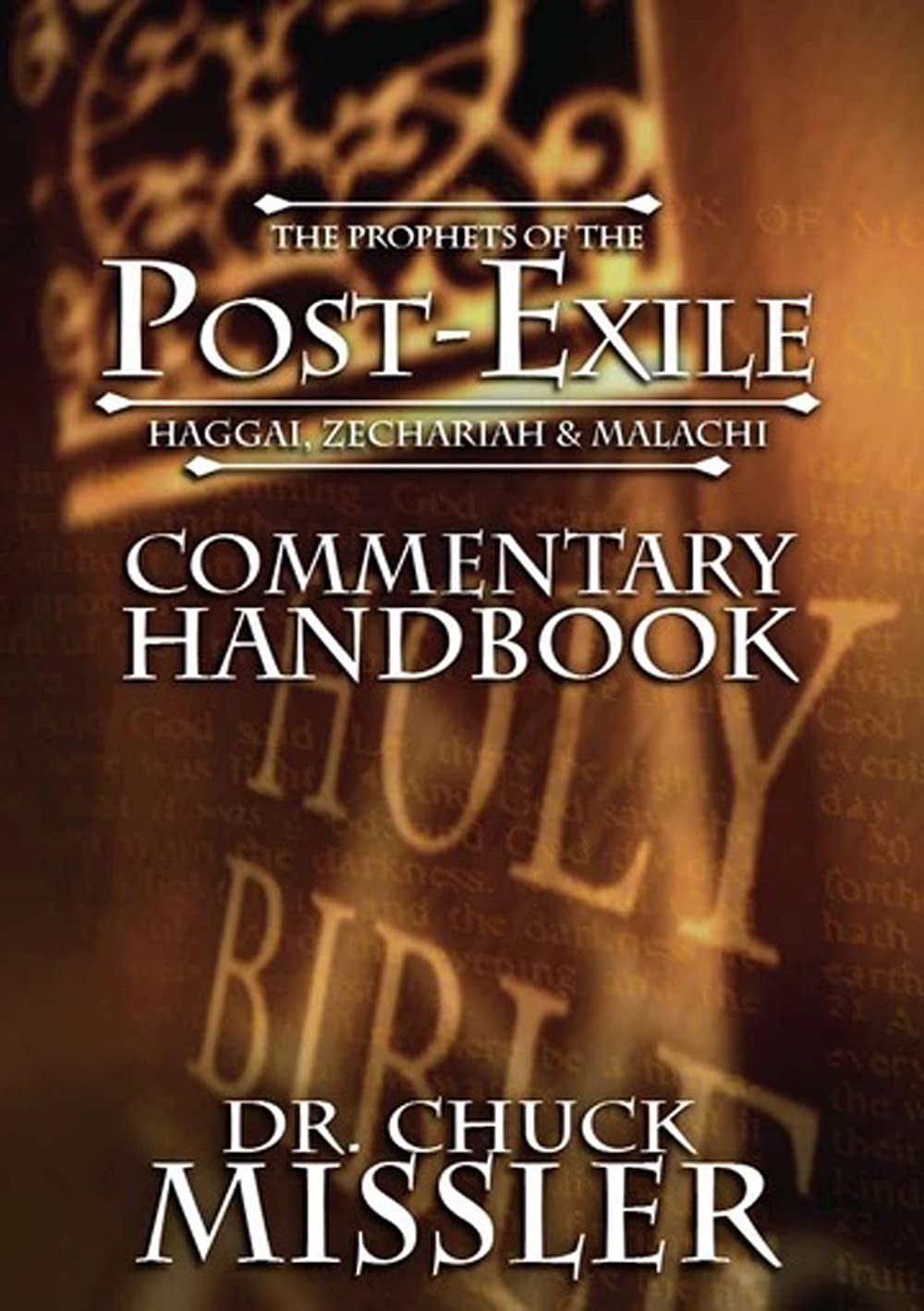 The Prophets of the Post Exile: Commentary Handbook by Chuck Missler ...