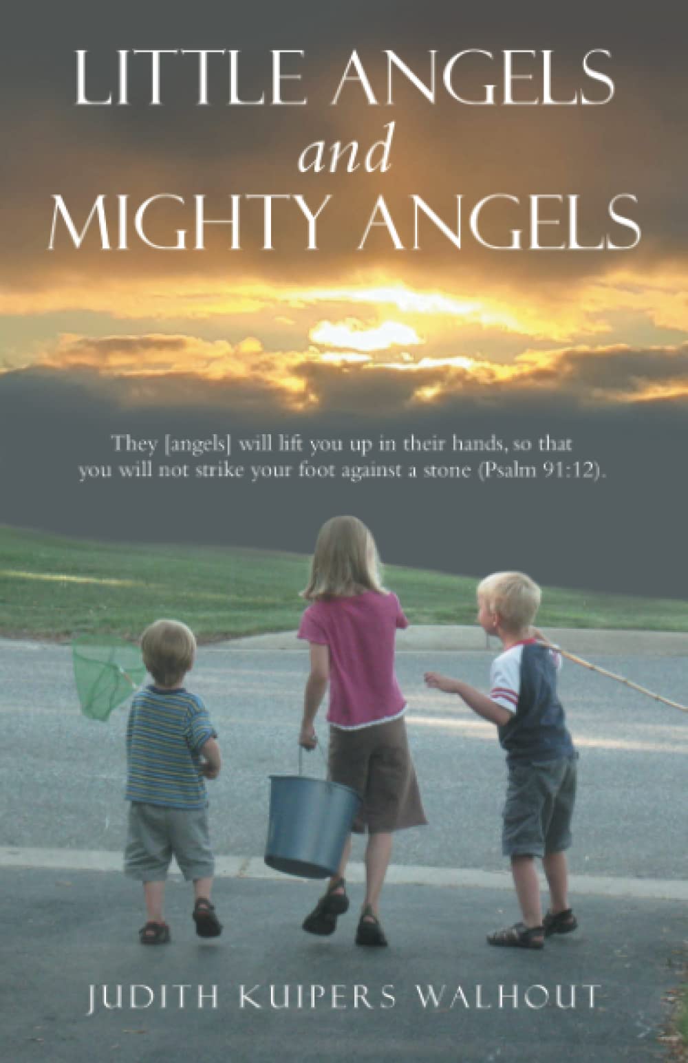 Little Angels and Mighty Angels by Judith Kuipers Walhout | Goodreads