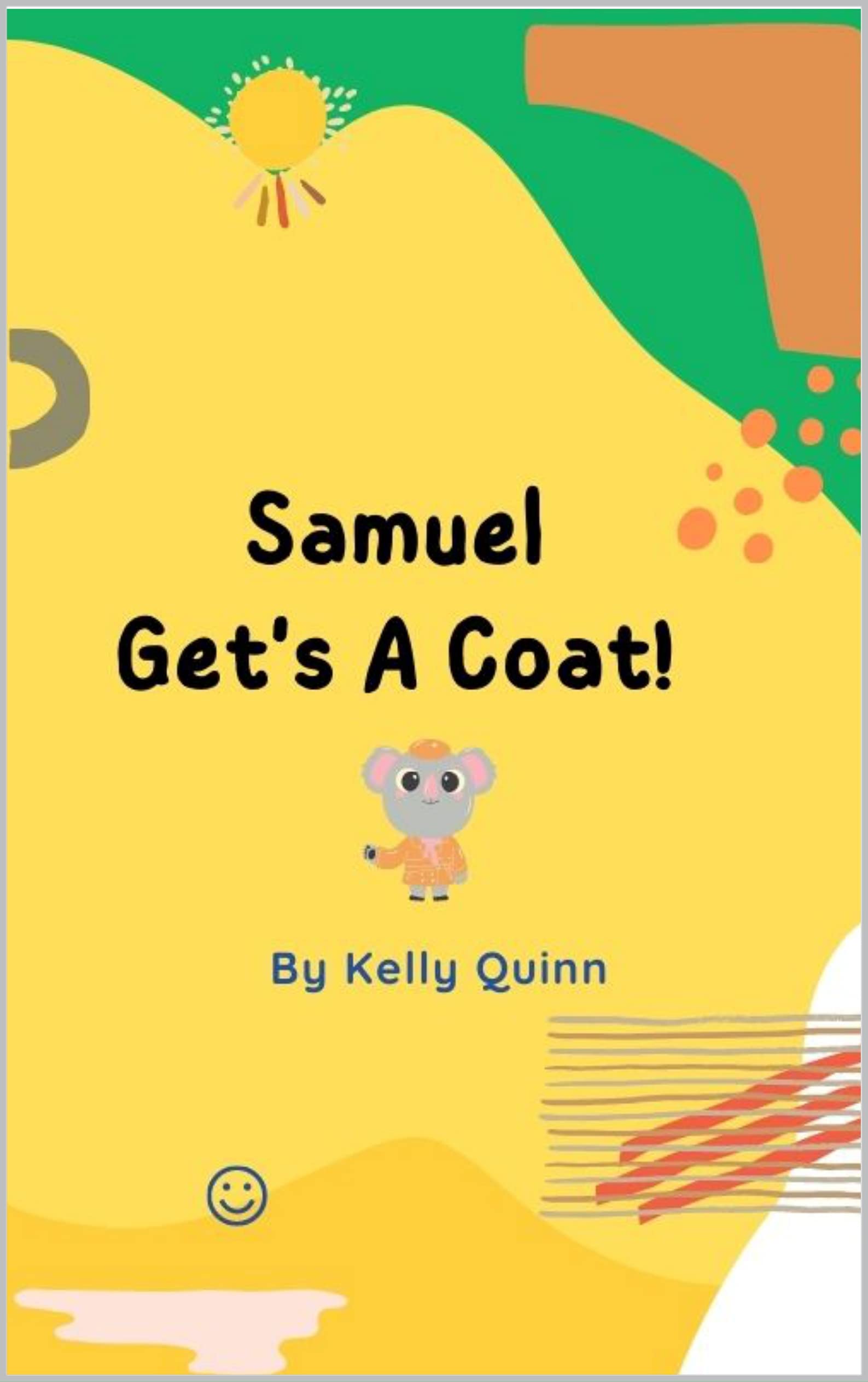 Samuel get's a coat! by Kelly Quinn | Goodreads