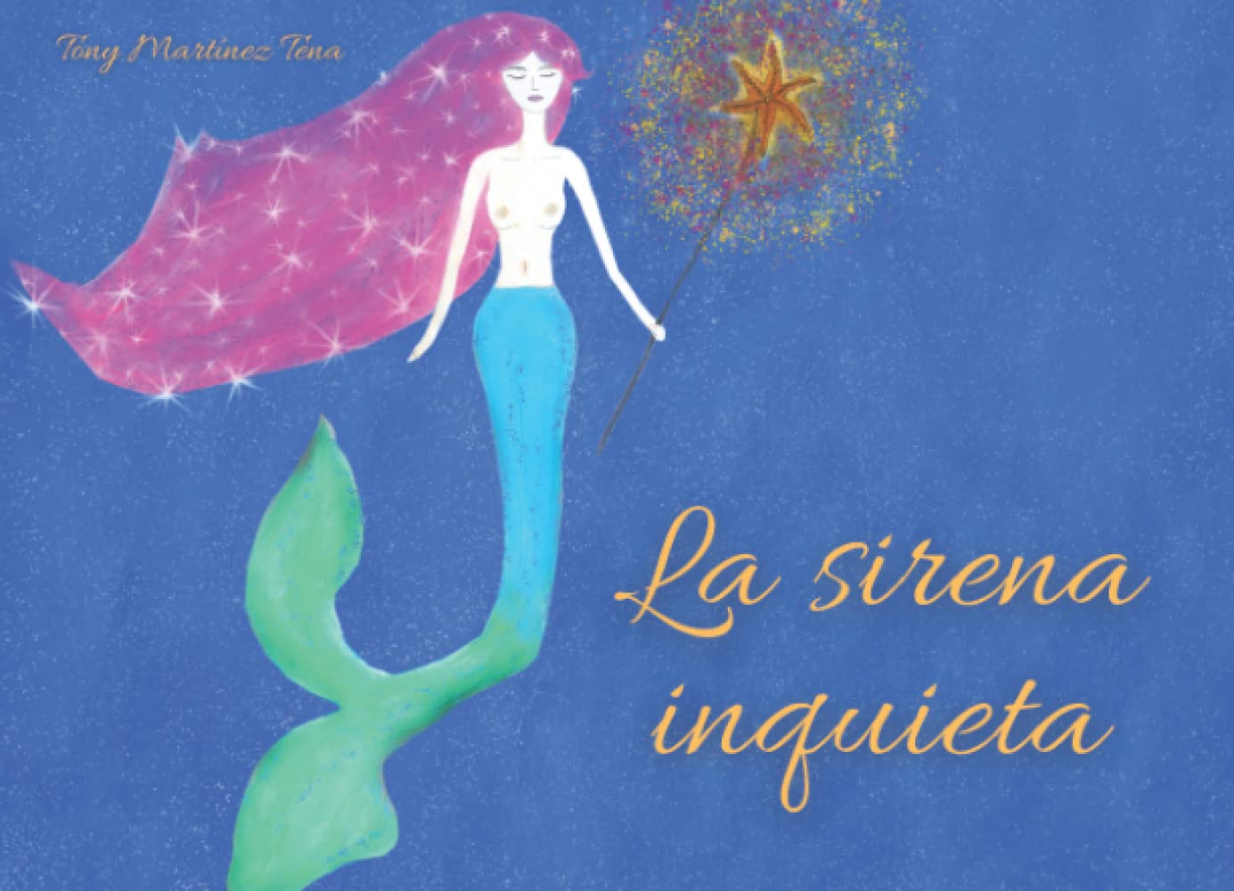 La sirena inquieta by Tony Martínez Tena | Goodreads