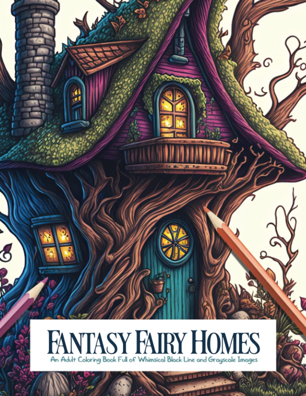 Fantasy Fairy Homes: An Adult Coloring Book Full of Whimsical Black ...