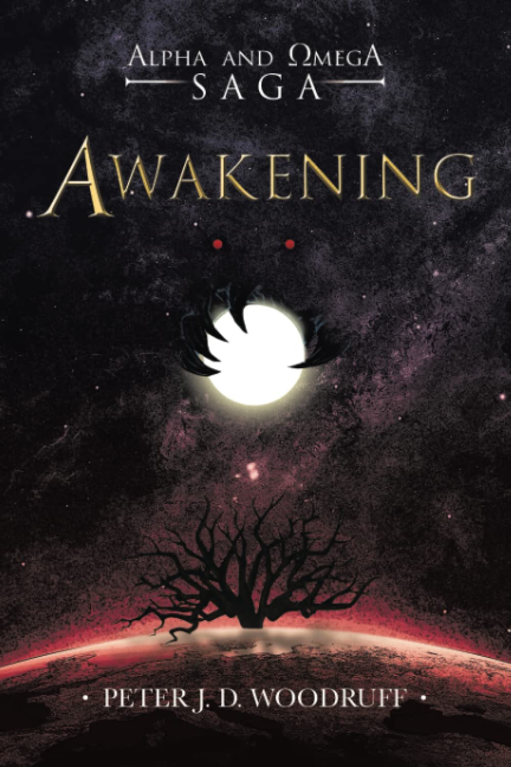 Alpha and Omega: Awakening by Peter J.D. Woodruff | Goodreads