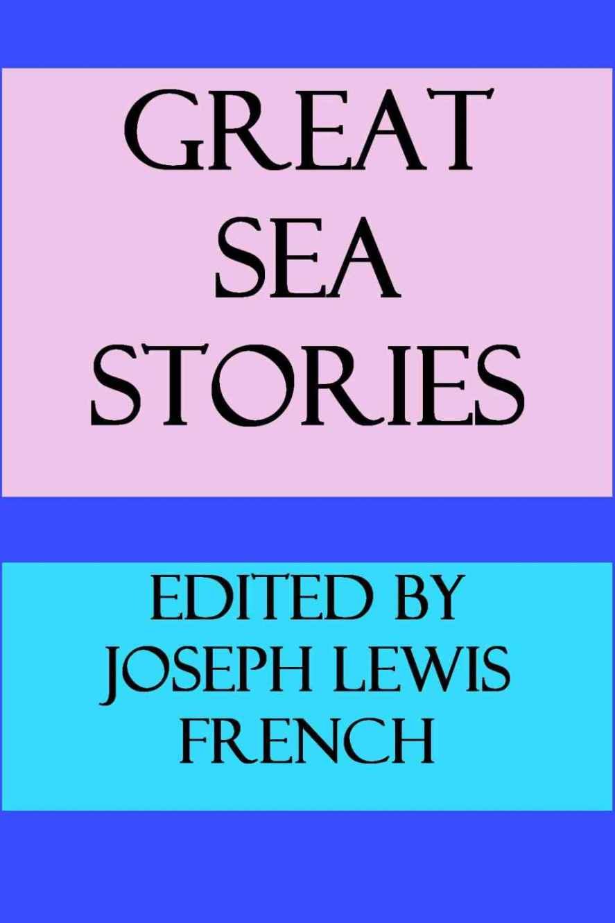 Great Sea Stories by Various | Goodreads