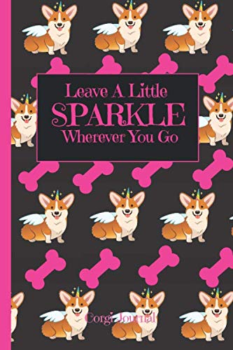 Corgi Journal Leave A Little Sparkle Wherever You Go: Blank Lined ...