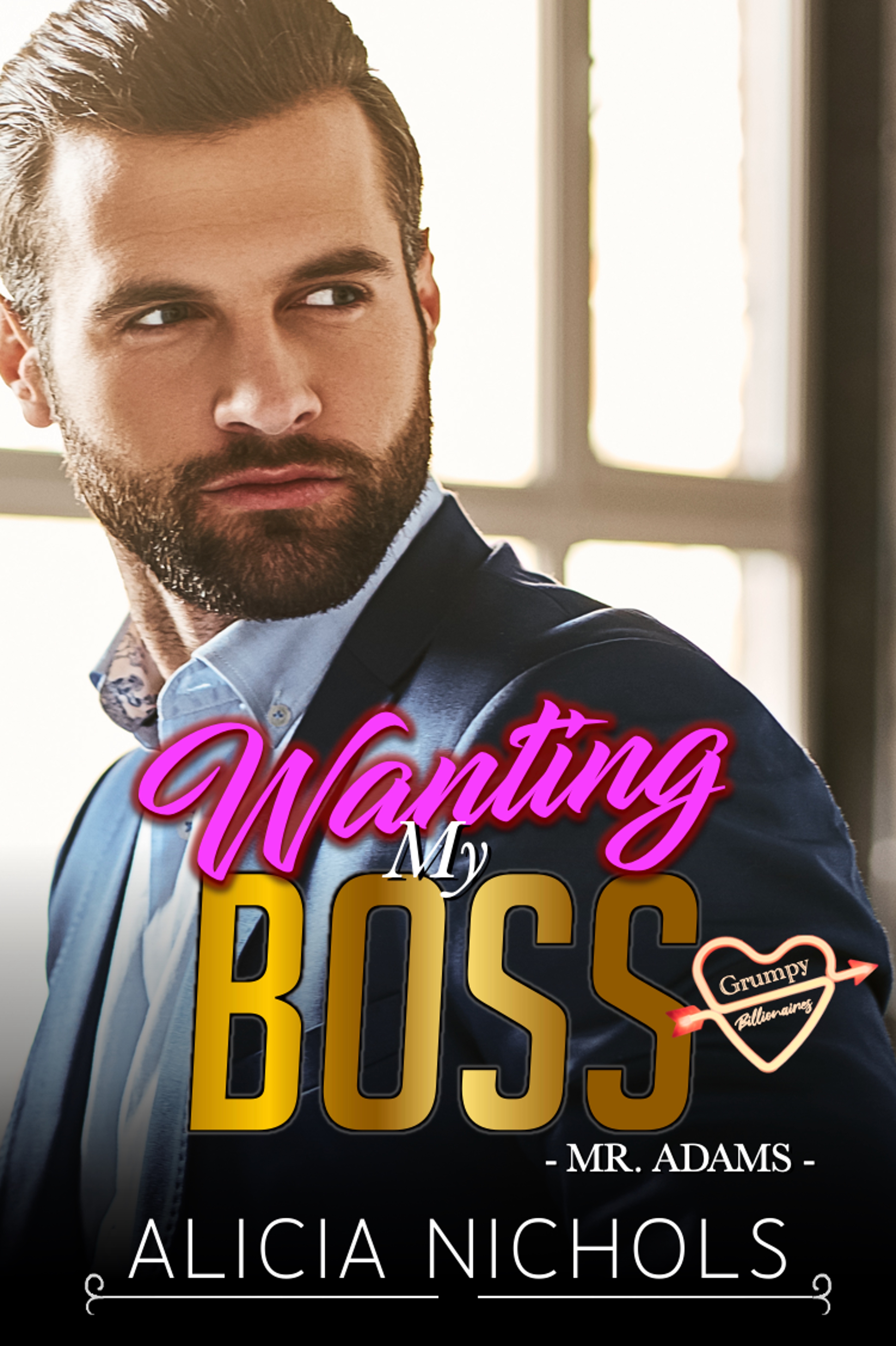 Wanting My Boss (Mr. Adams #3) by Alicia Nichols | Goodreads