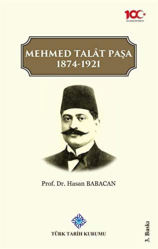Mehmed Talât Pasa 18741921 by Hasan Babacan | Goodreads