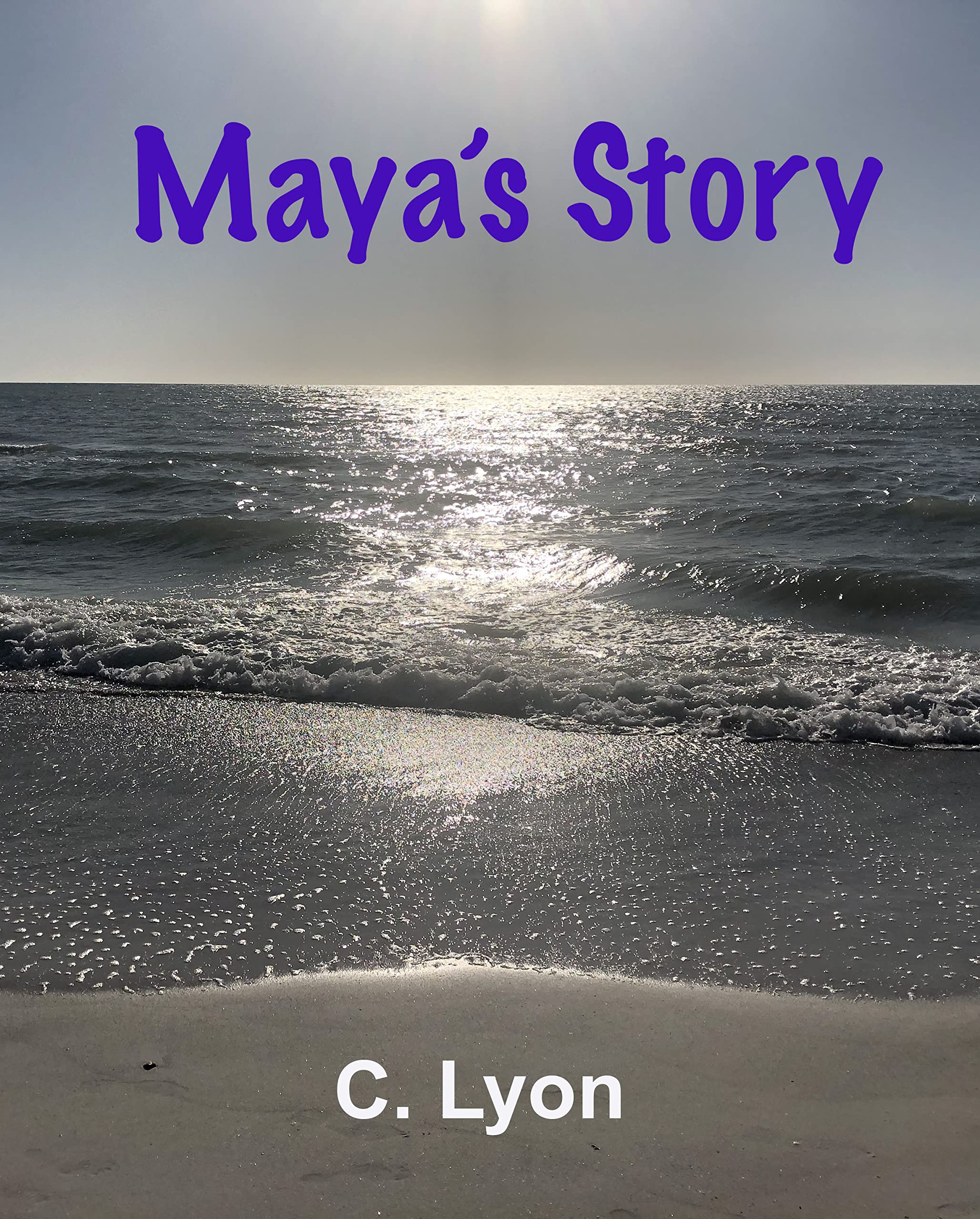 Maya's Story (Family Stories Book 2) by C. Lyon | Goodreads