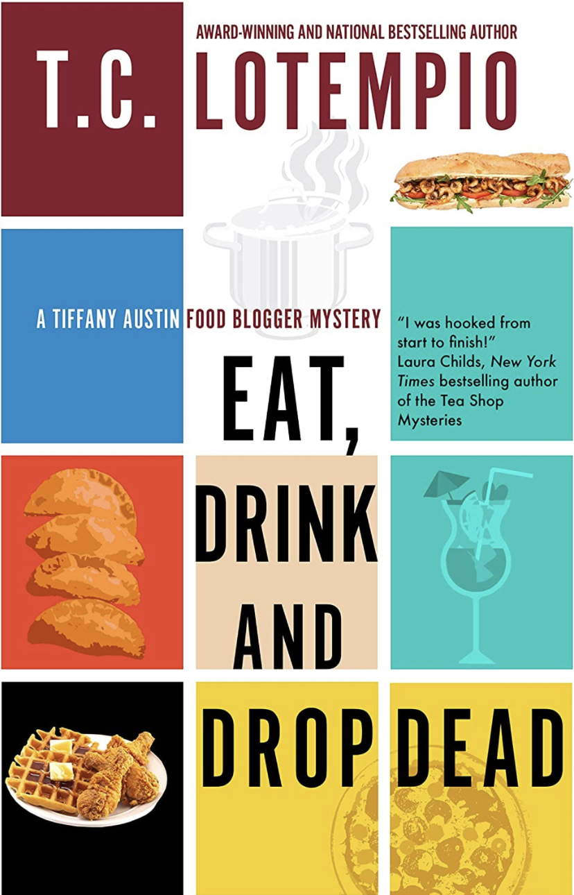 Eat, Drink and Drop Dead by T.C. LoTempio | Goodreads