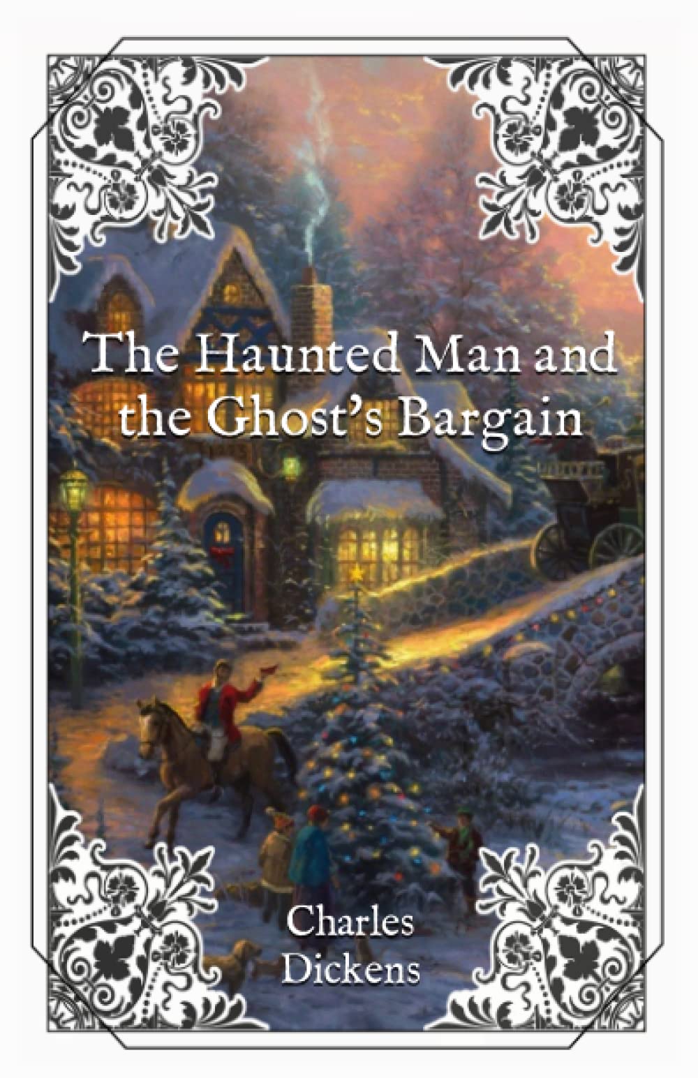 The Haunted Man and the Ghost's Bargain: Pocketwatch Classics by ...