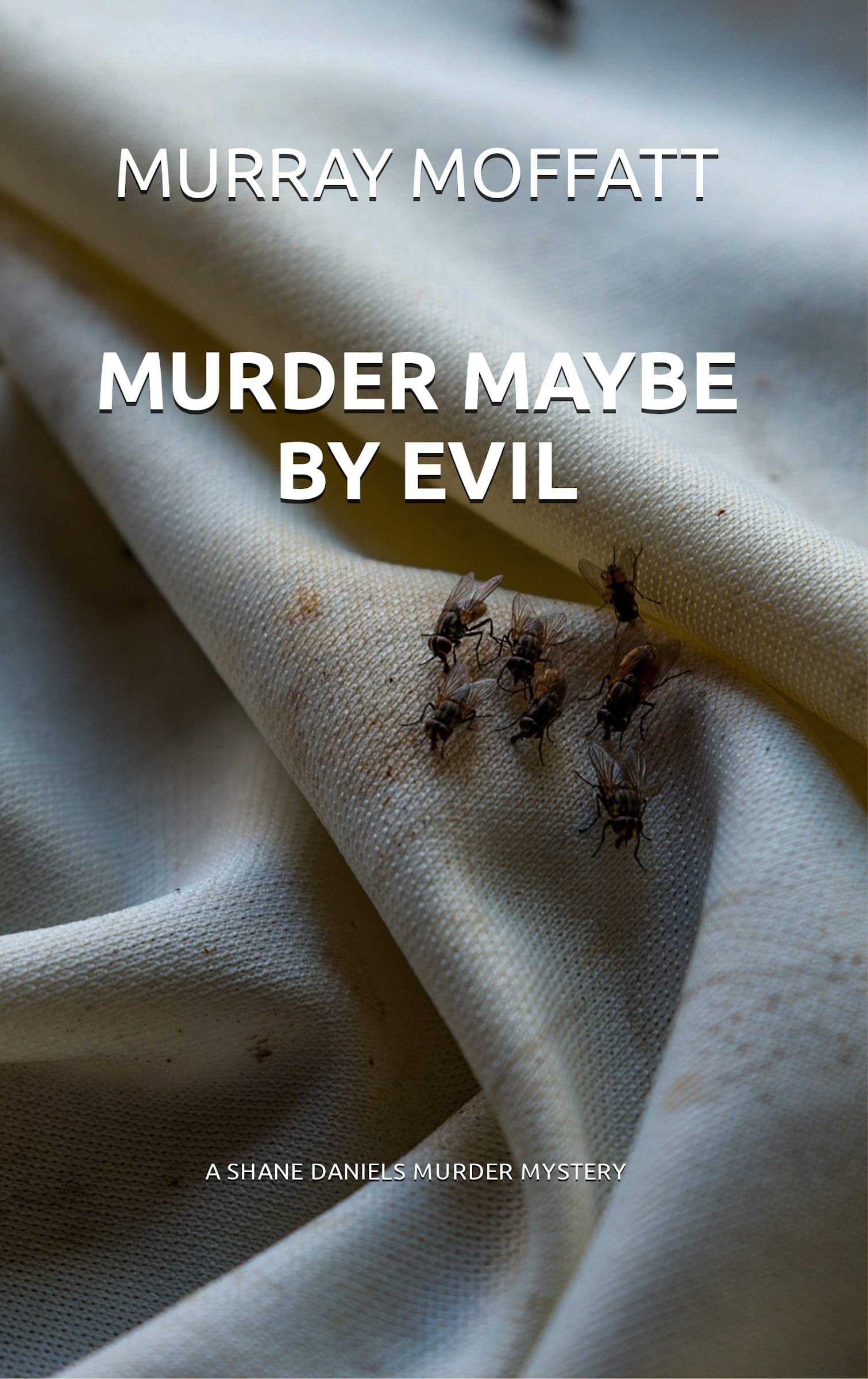 Murder Maybe By Evil by Murray Moffatt | Goodreads