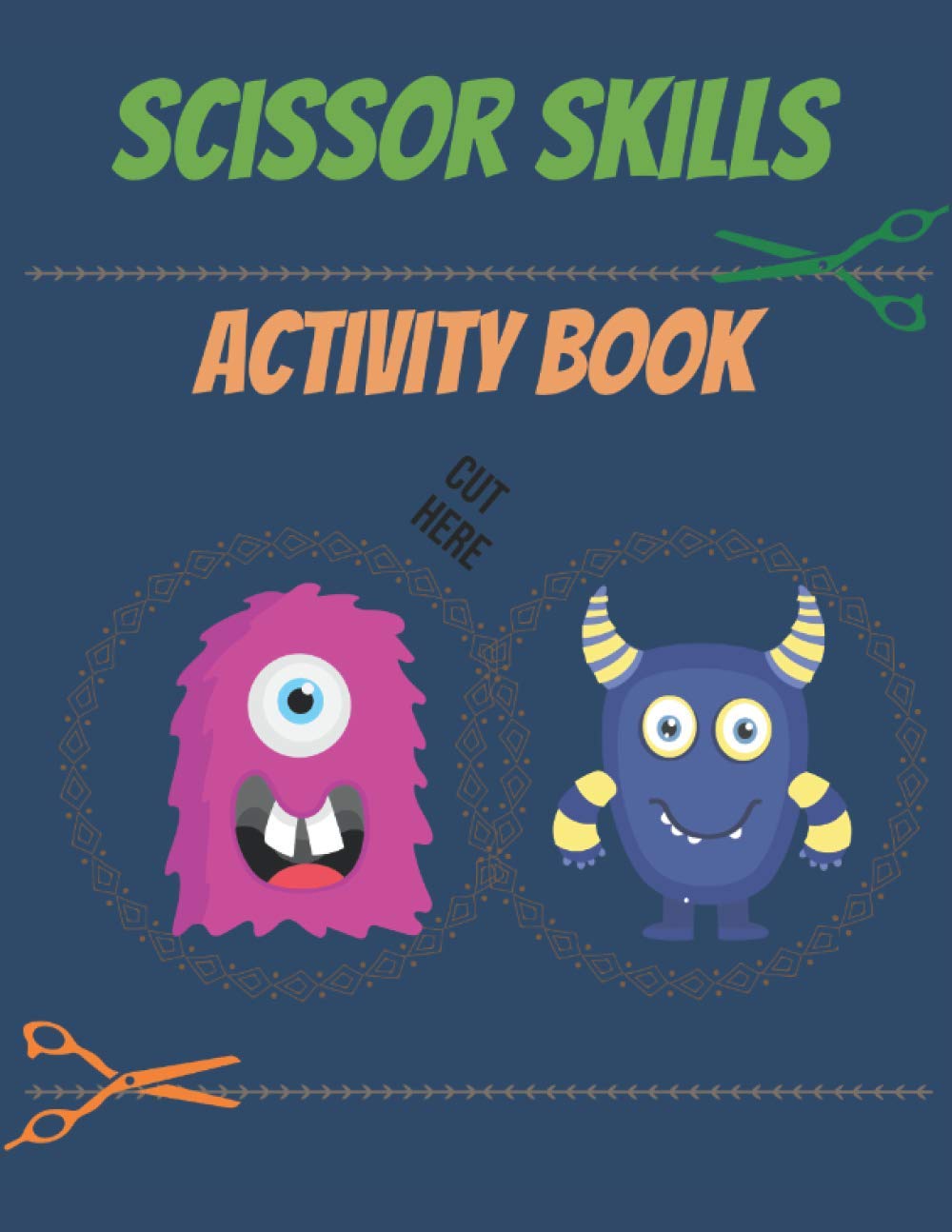 Scissor Skills activity Book: A Monster Fun Cutting Practice Activity ...