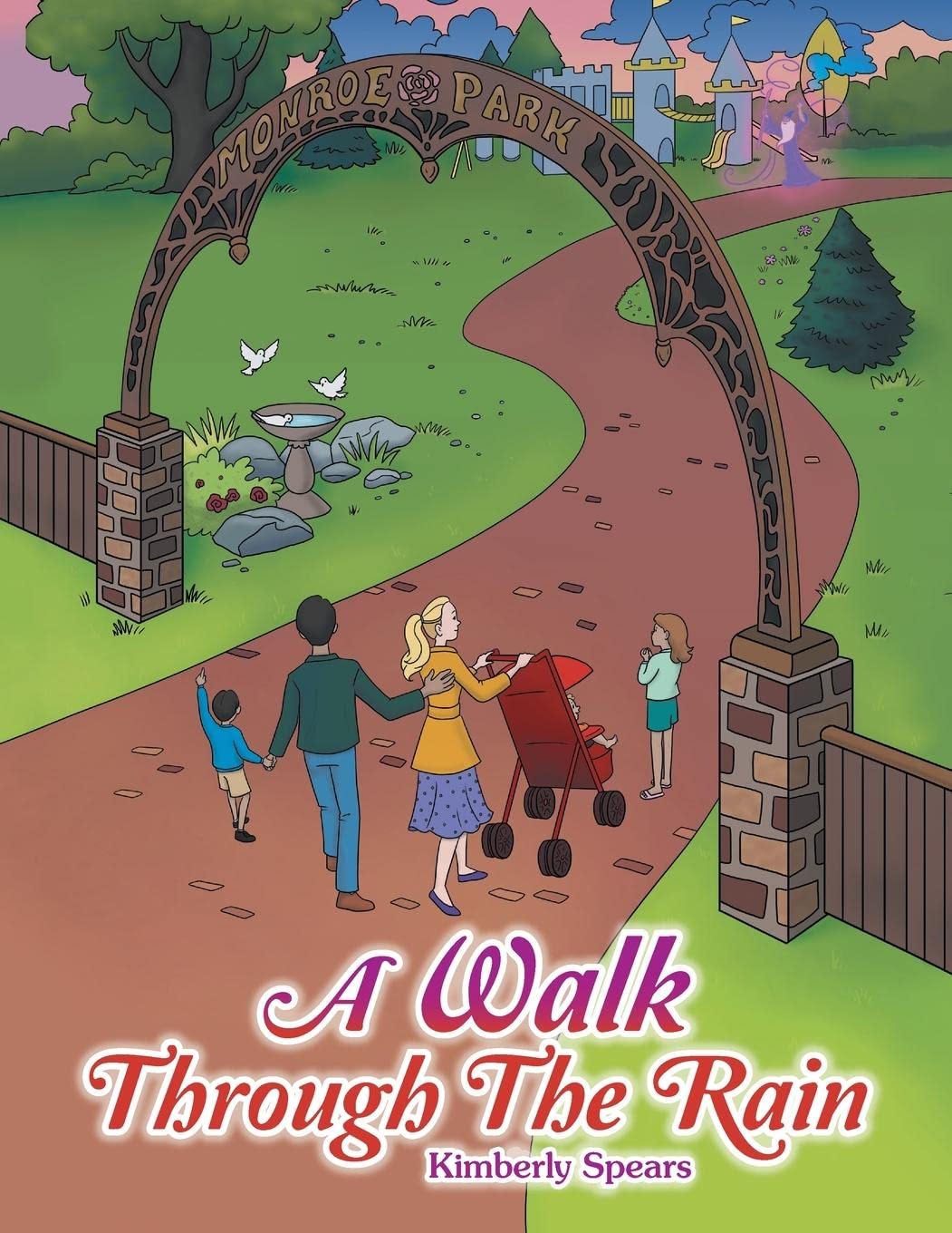 A Walk Through the Rain by Kimberly Spears | Goodreads