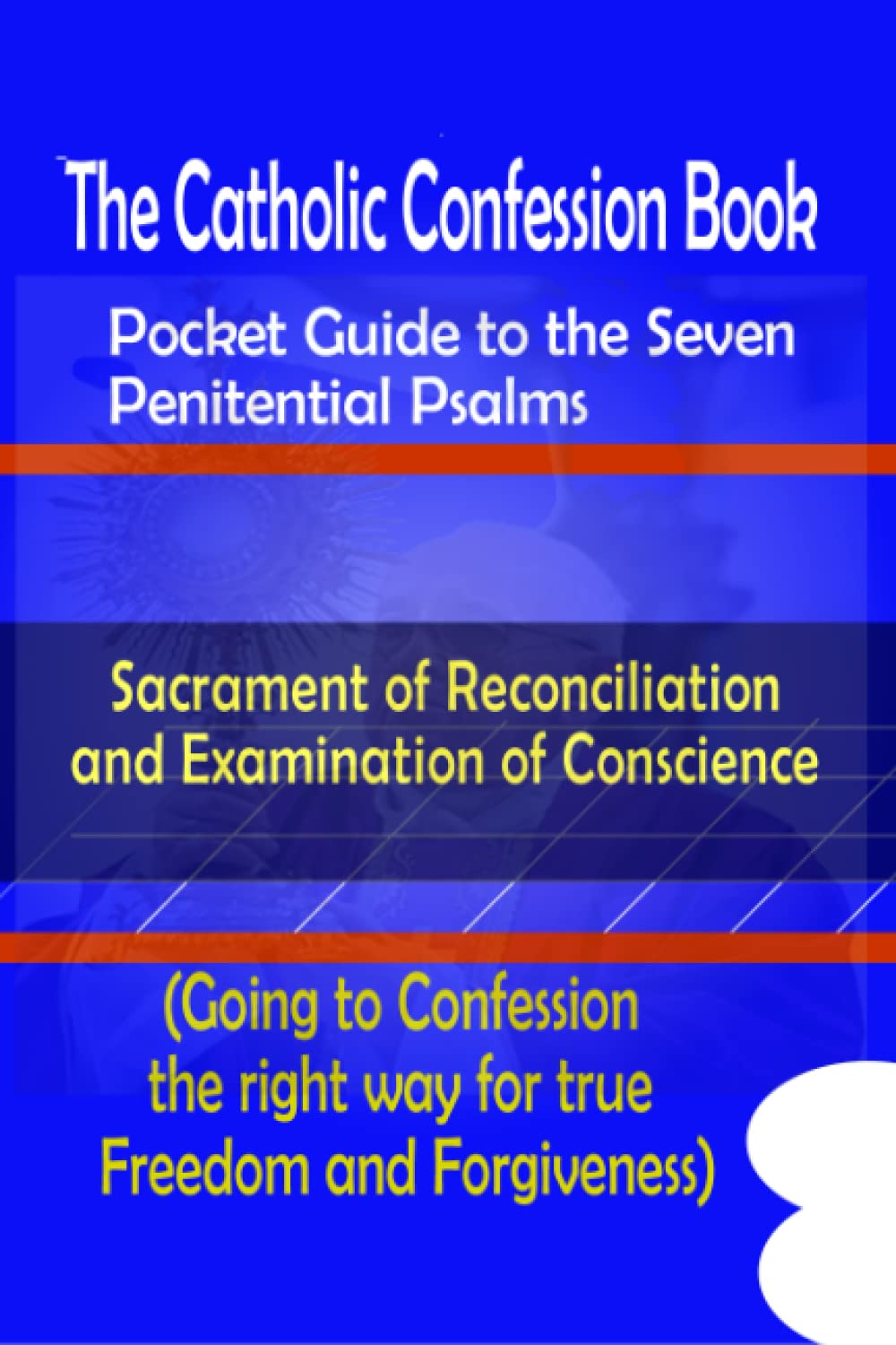The Catholic Confession Book: A Pocket Guide to the Seven Penitential ...