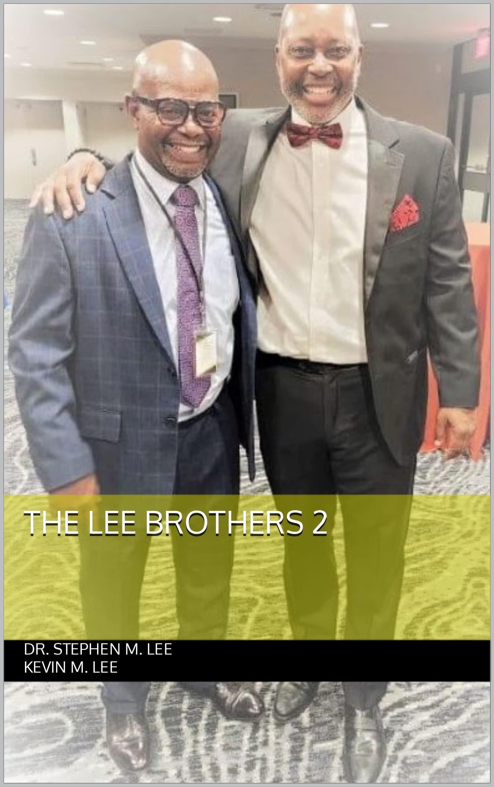 The Lee Brothers 2 by Dr. Stephen Lee | Goodreads