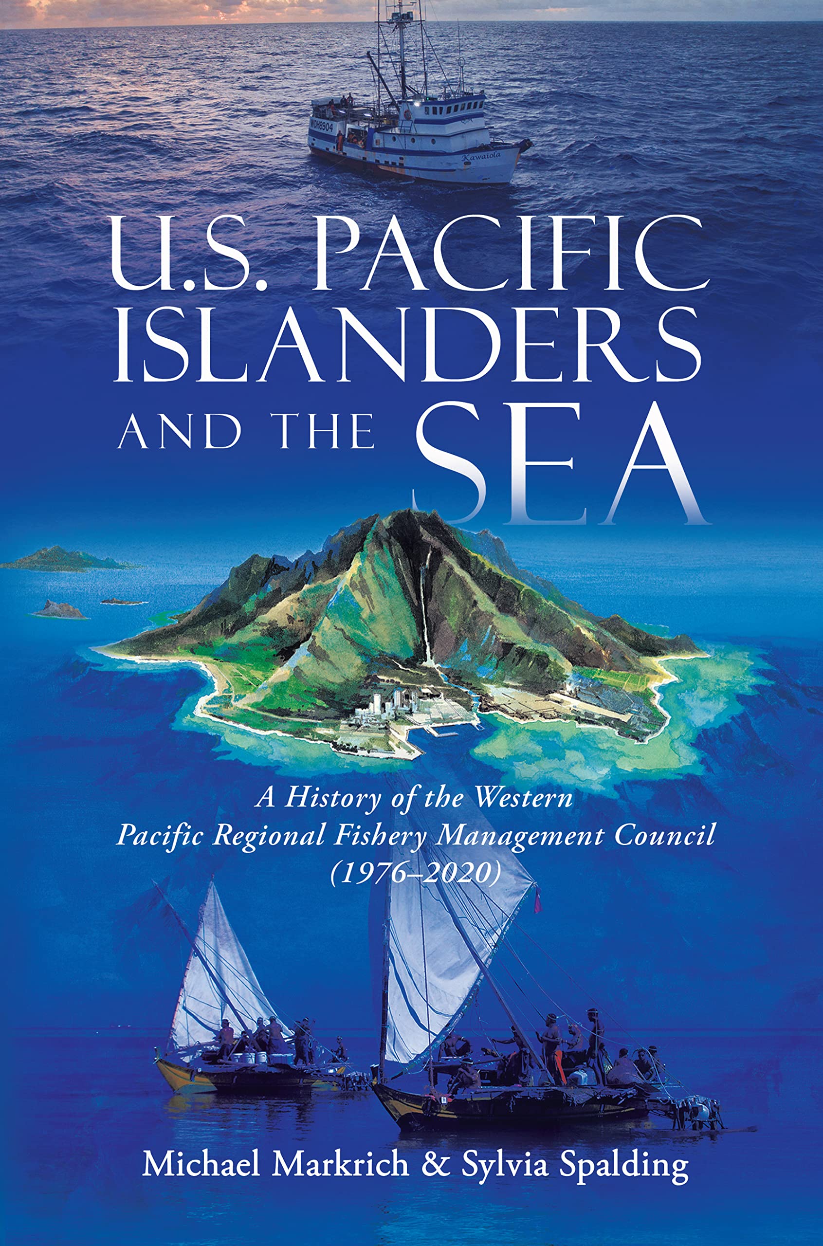U.S. Pacific Islanders and the Sea: A History of the Western Pacific ...