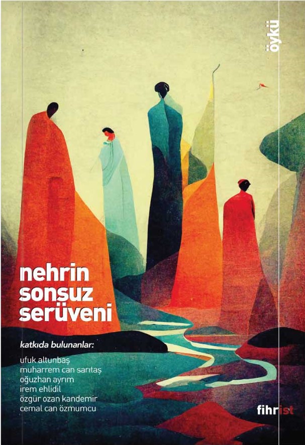 Nehrin Sonsuz Serüveni by Ufuk Altunbaş | Goodreads