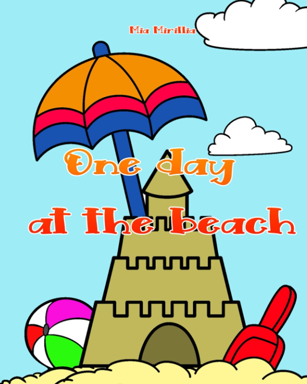 One day at the beach: Coloring book for kids from 4 by Mia Mirillia ...